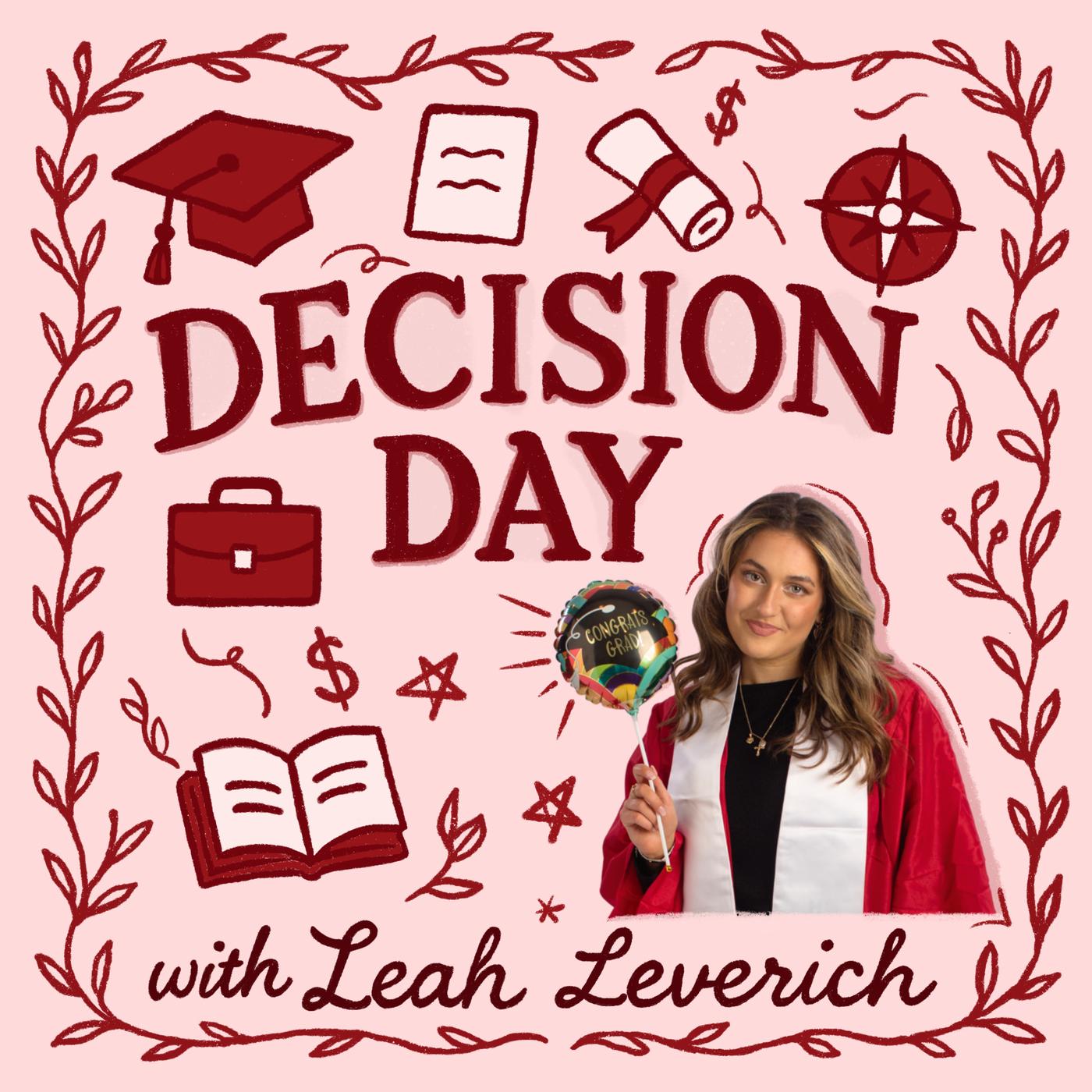 Decision Day (podcast) - Leah Leverich | Listen Notes