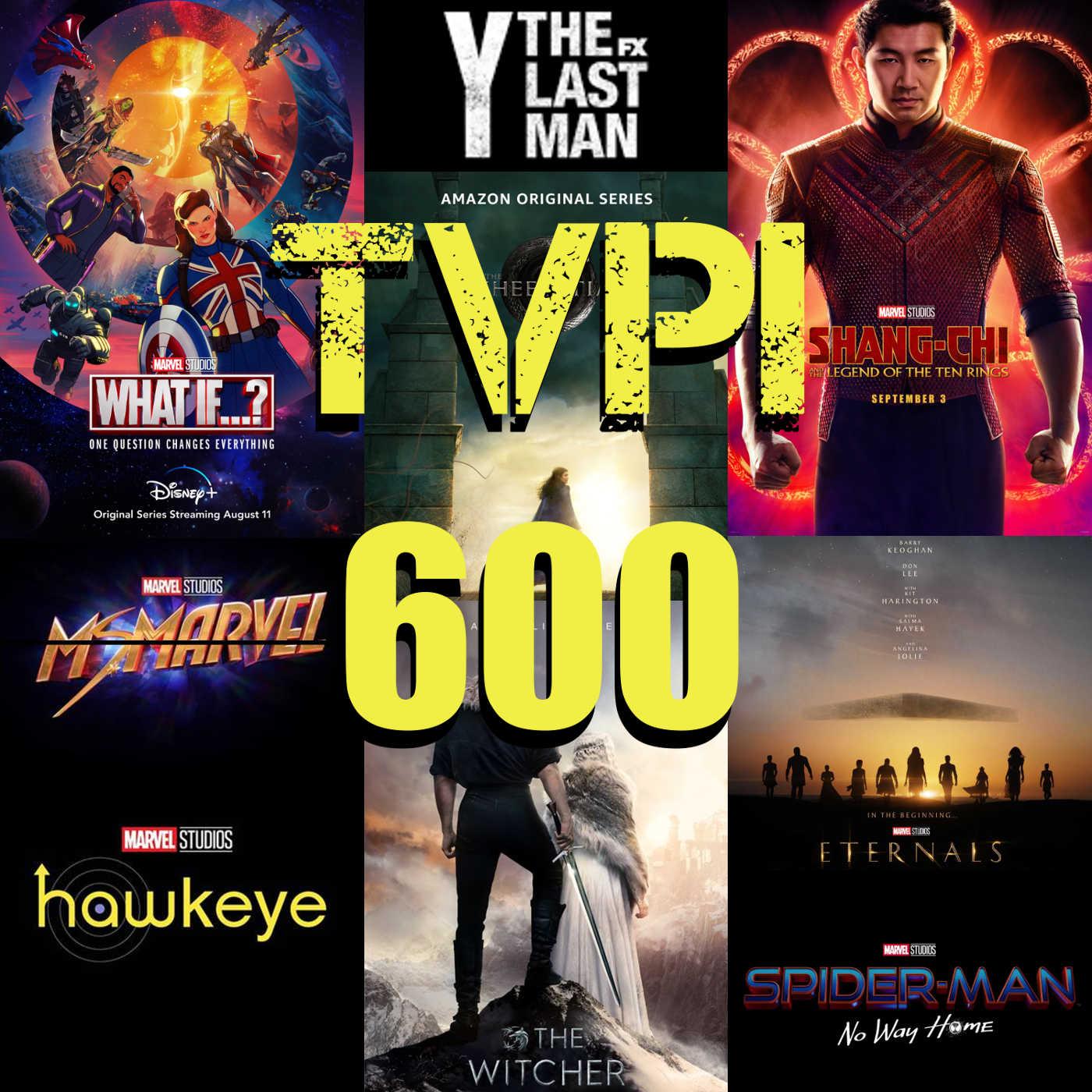 TVPI 600th Episode - TV and Movies to look forward to in 2021 | Listen ...