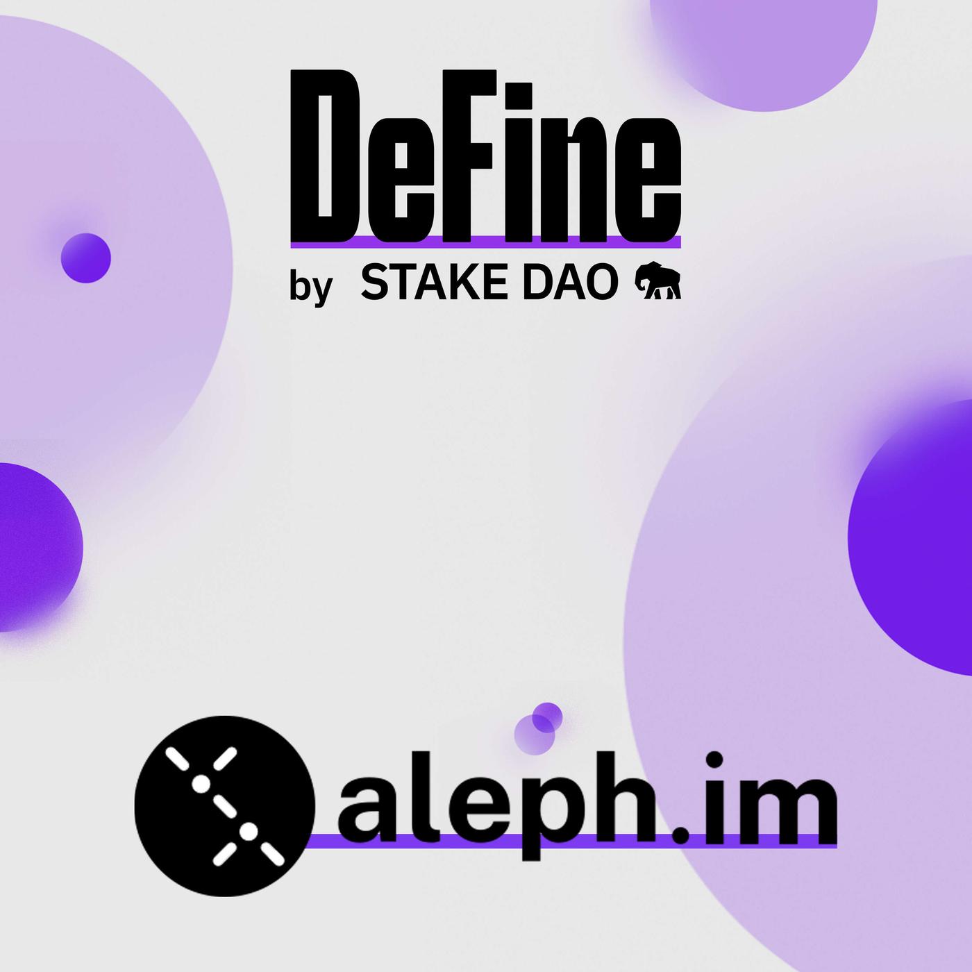 aleph feat. Jonathan Schemoul, co-founder: DeFine by Stake DAO | Listen ...