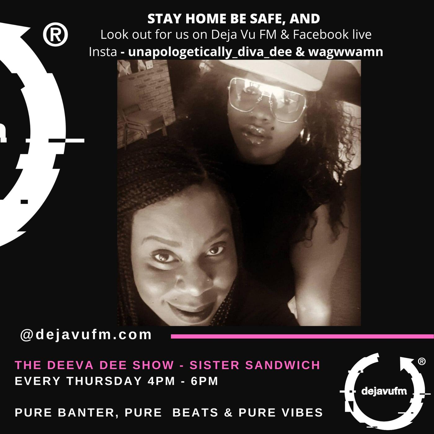 The Deeva Dee show presents - Sister Sandwich Show 6 | Listen Notes