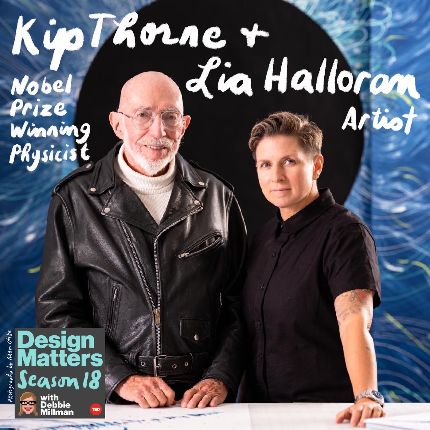 Kip Thorne and Lia Halloran - Design Matters with Debbie Millman ...