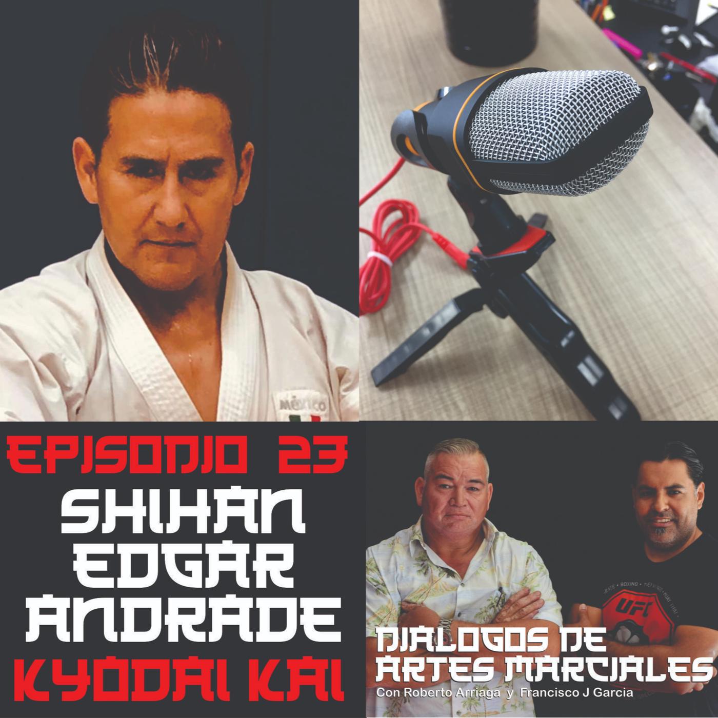 Episodio 23, Shihan Edgar Axel Andrade - Kyodai Kai | Listen Notes