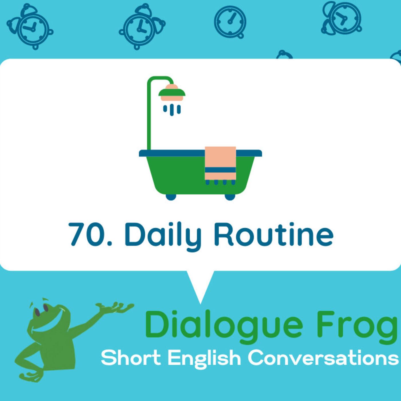 070 Daily Routine Short English Conversation Dialogue Frog Short