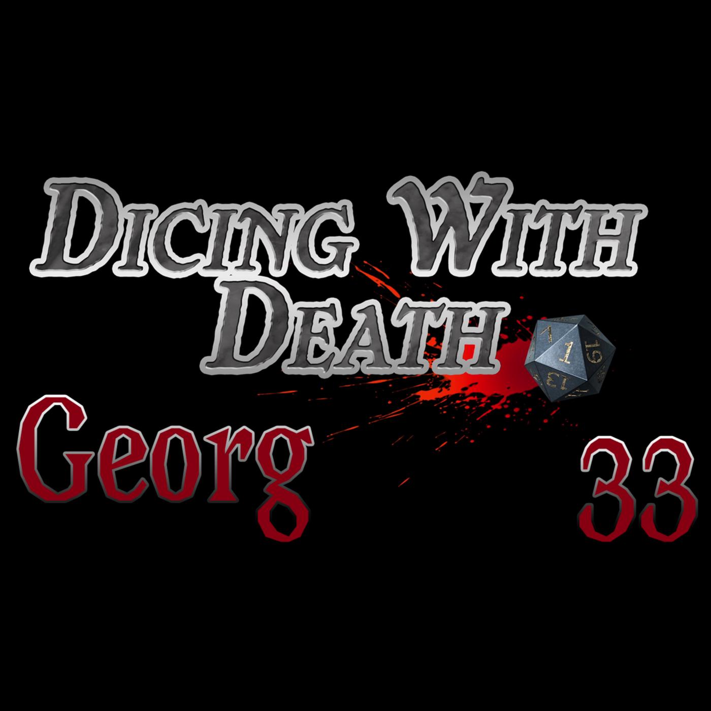 Dicing With Death - Georg: 009 - Dicing With Death - Georg (podcast ...