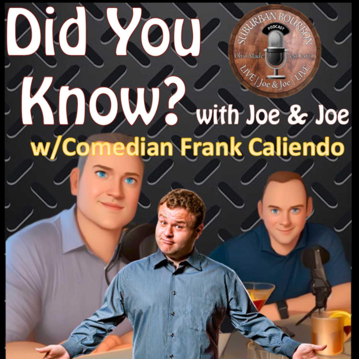 Joe & Joe Talk w/Comedian Frank Caliendo - "Did You Know?" with Joe ...