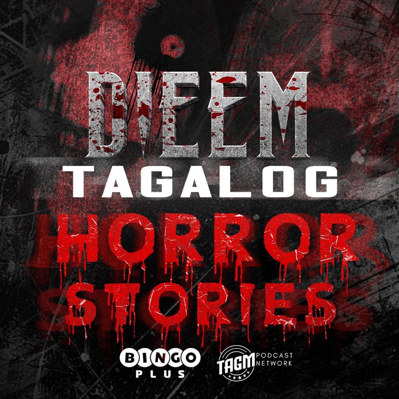 DieEm Stories: TAGALOG HORROR STORIES (podcast) - TAGM Marketing ...