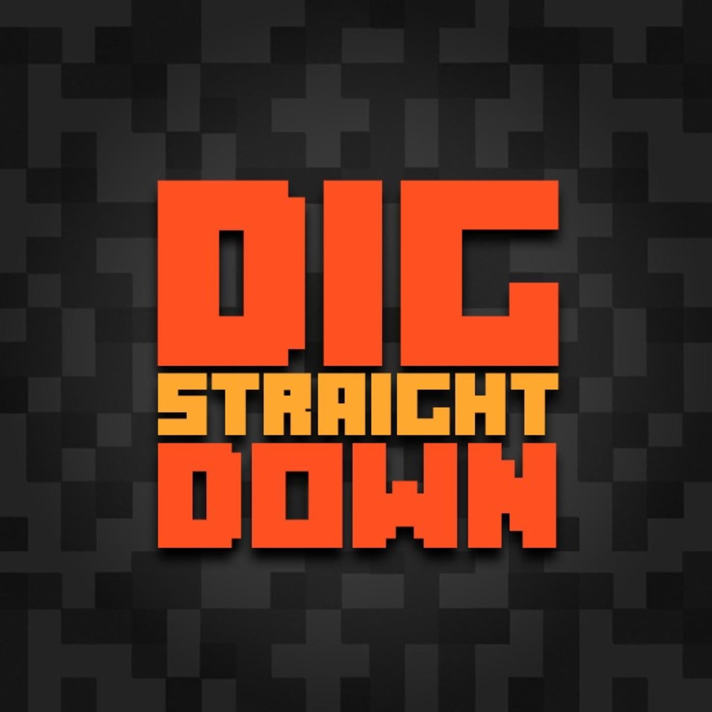 Dig Straight Down - A Minecraft Podcast - RebelJC | Listen Notes