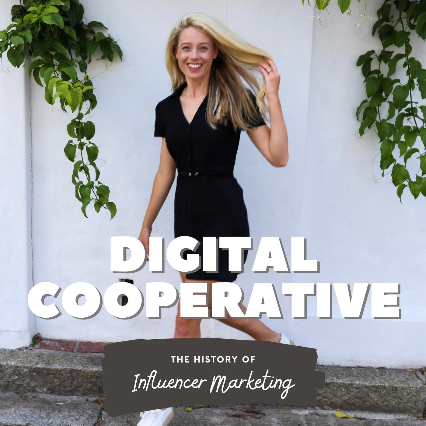 The History of Influencer Marketing - Digital Cooperative (podcast ...