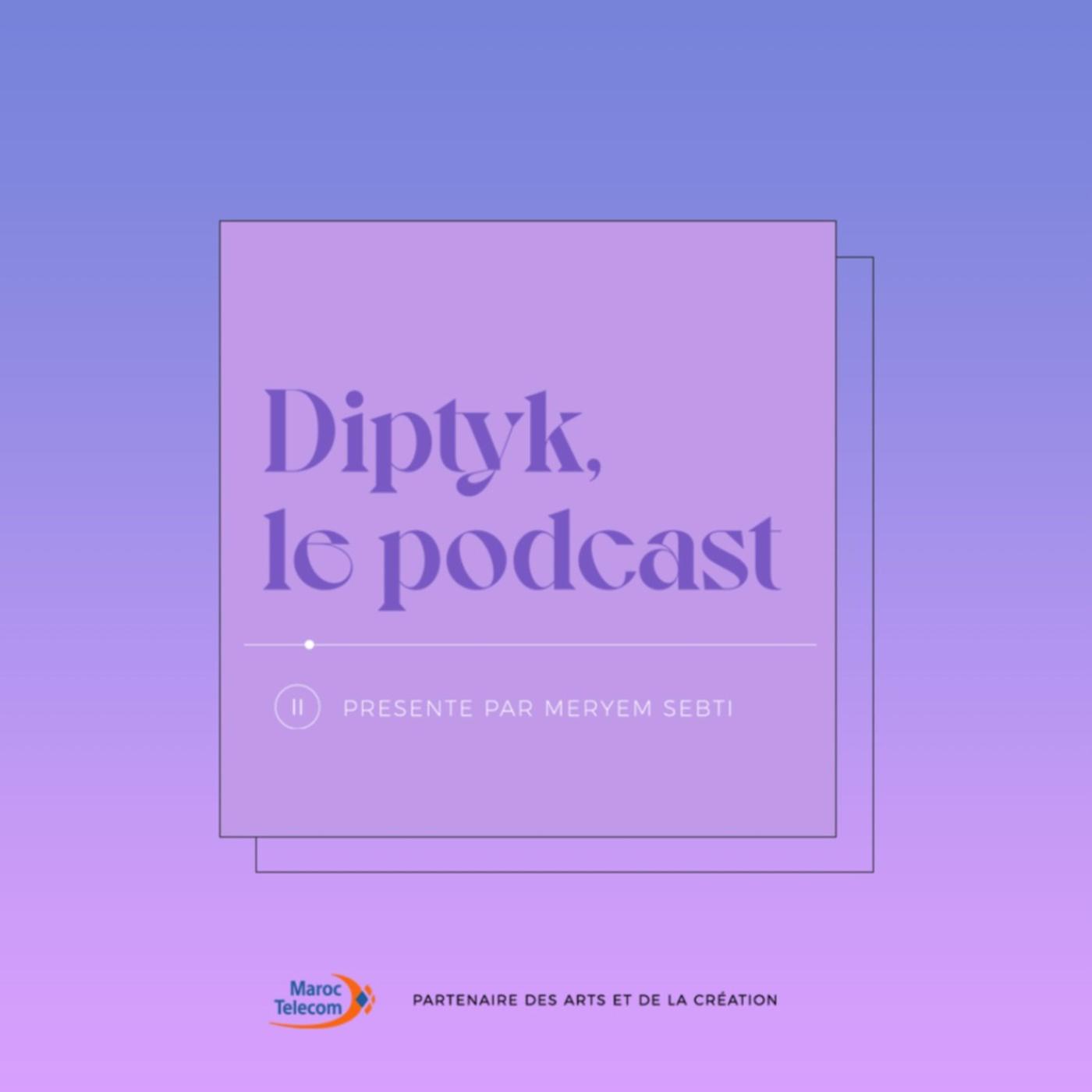 Nadia Sabri (Saison #2, épisode #10) - Diptyk, le podcast | Listen Notes