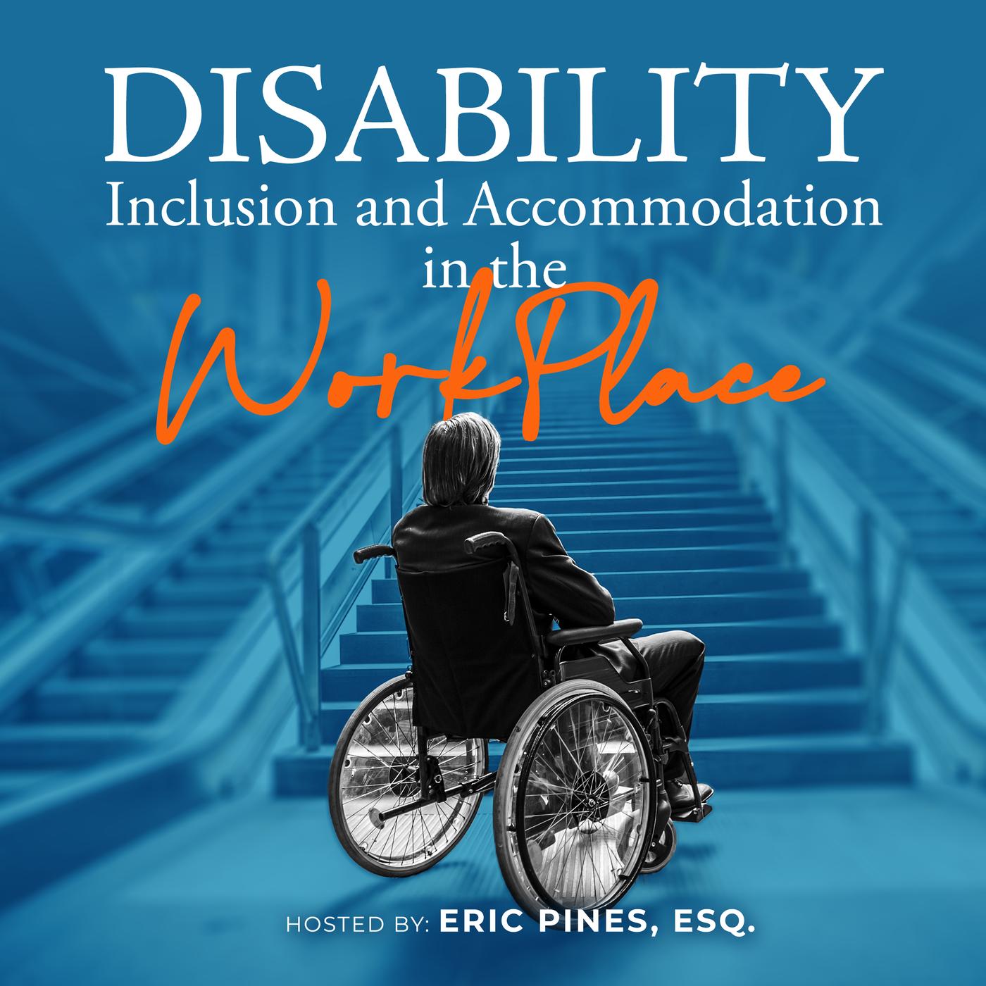 Disability and Inclusion in the Workplace (podcast) - Eric Pines ...