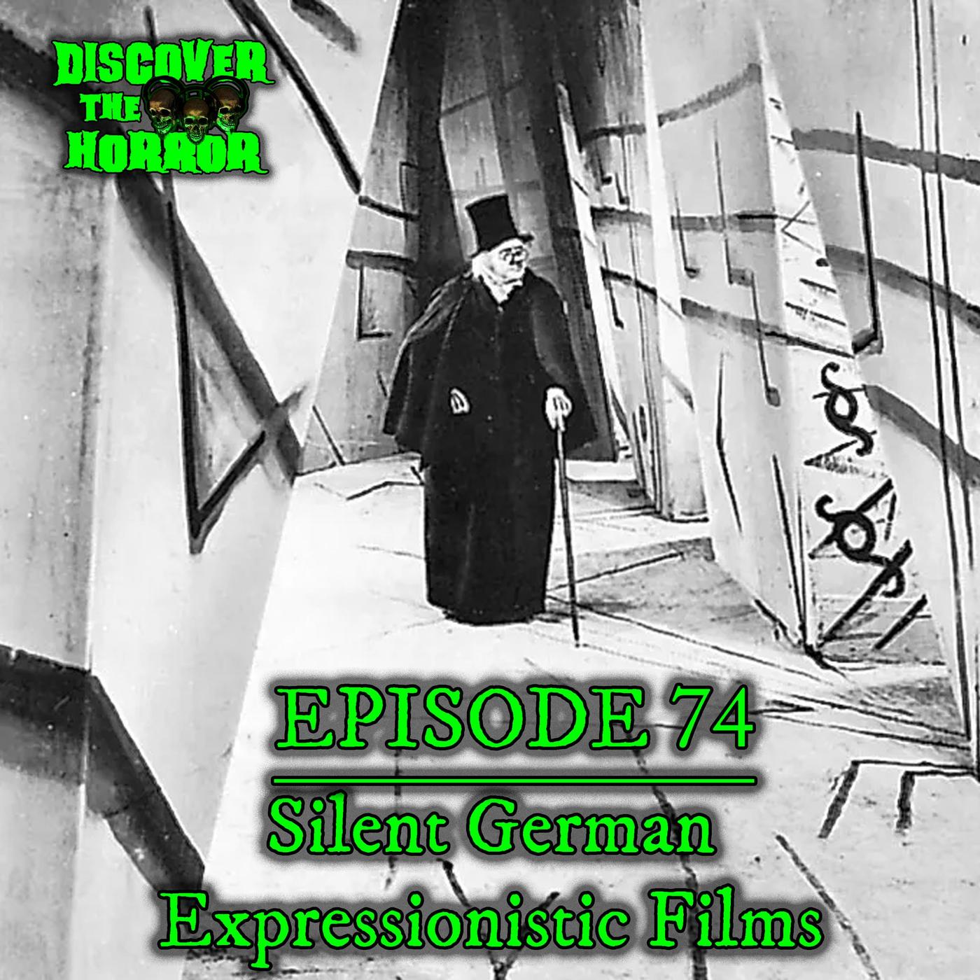 Episode 74 - Silent German Expressionist Films - Discover the Horror ...