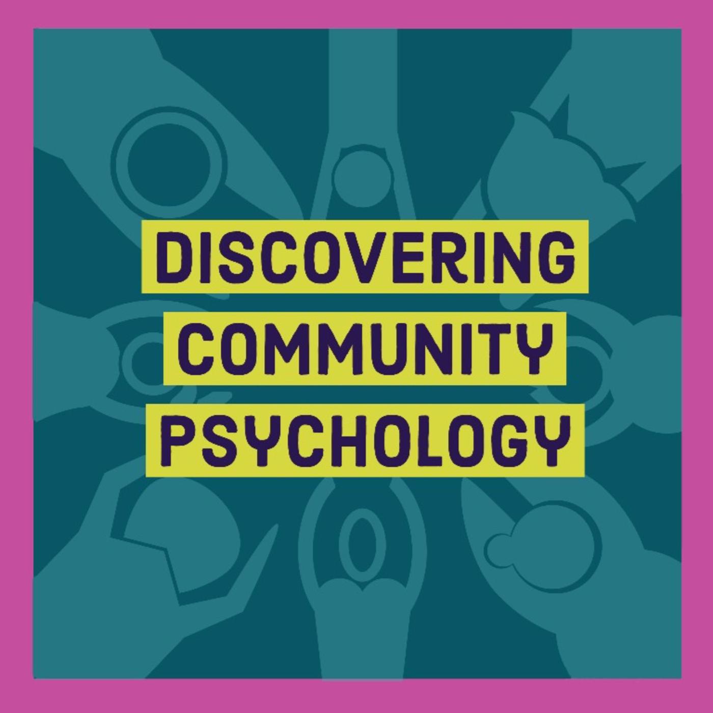 Discovering Community Psychology (podcast) - Discovering Community ...