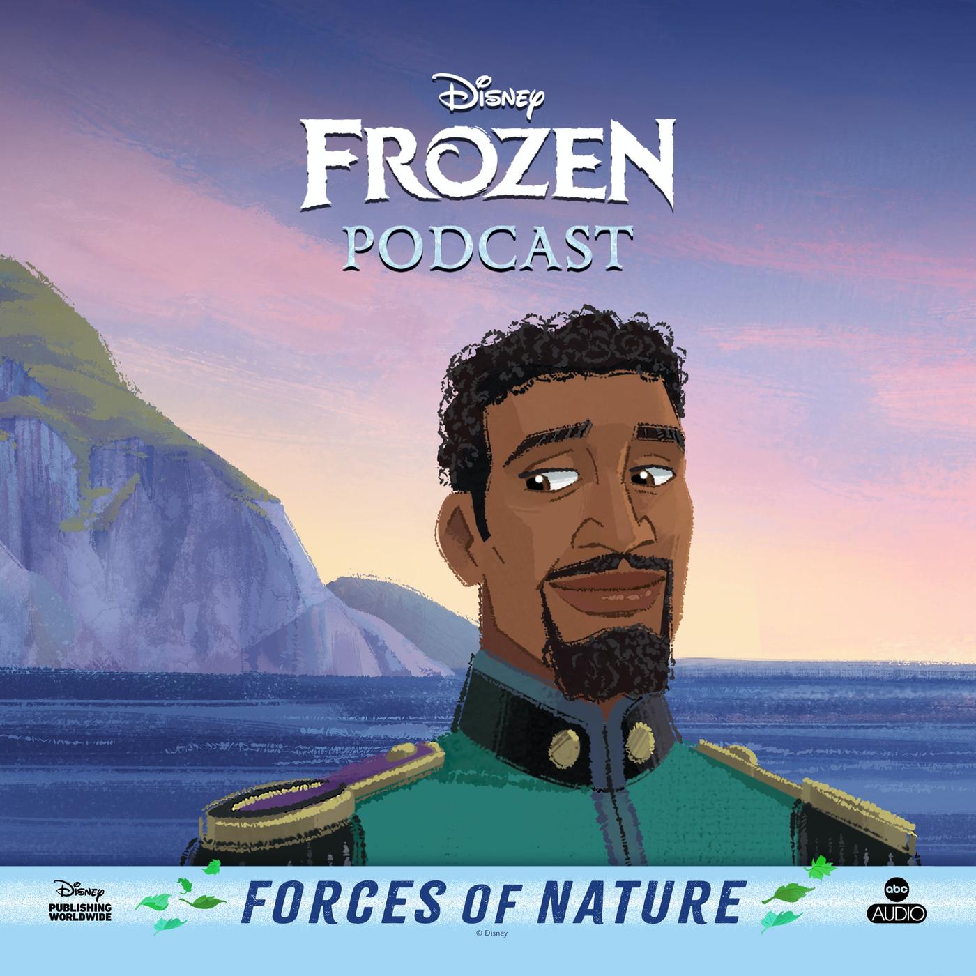 Disney Frozen: Forces of Nature (podcast) - Disney Publishing, ABC ...