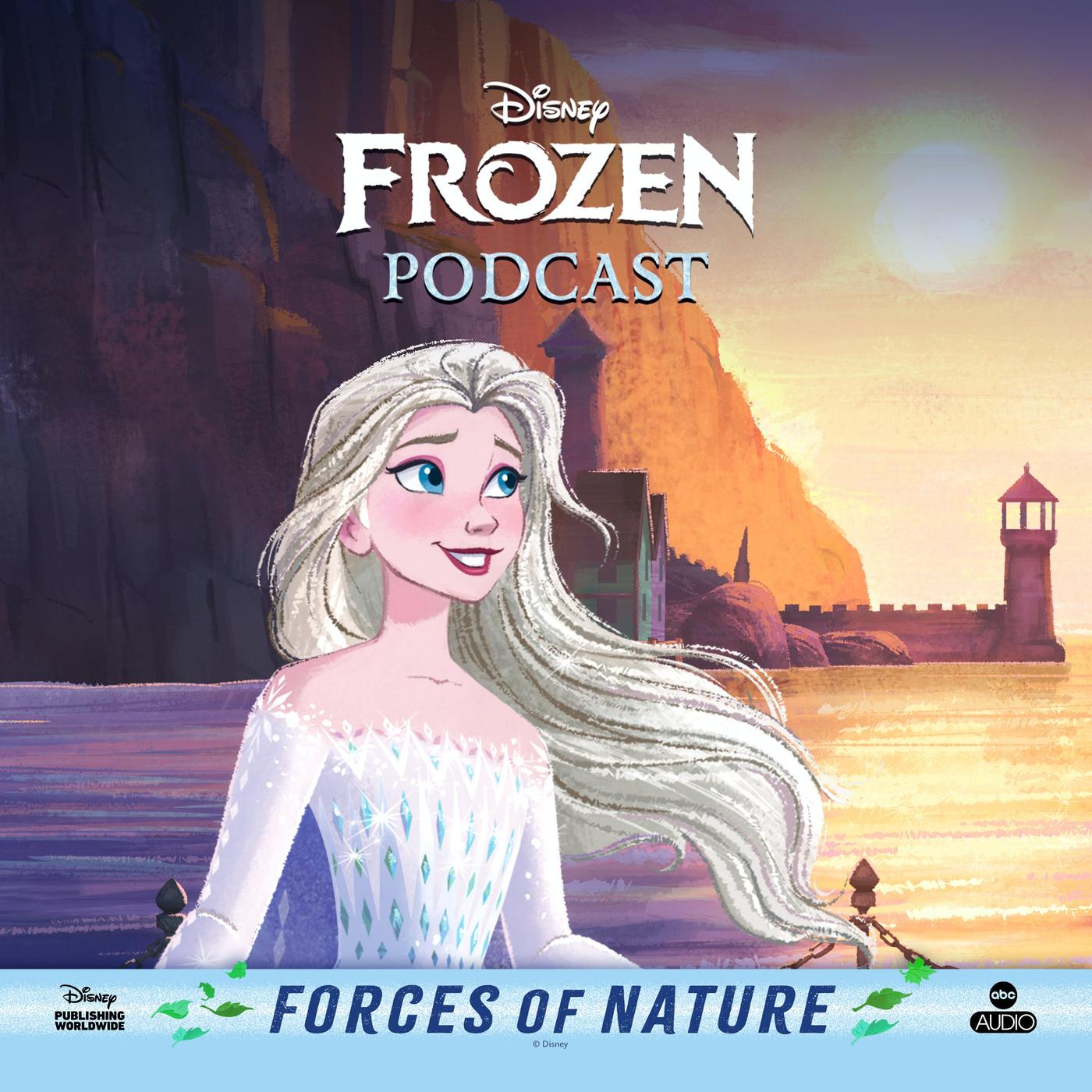 Disney Frozen: Forces of Nature (podcast) - Disney Publishing, ABC ...
