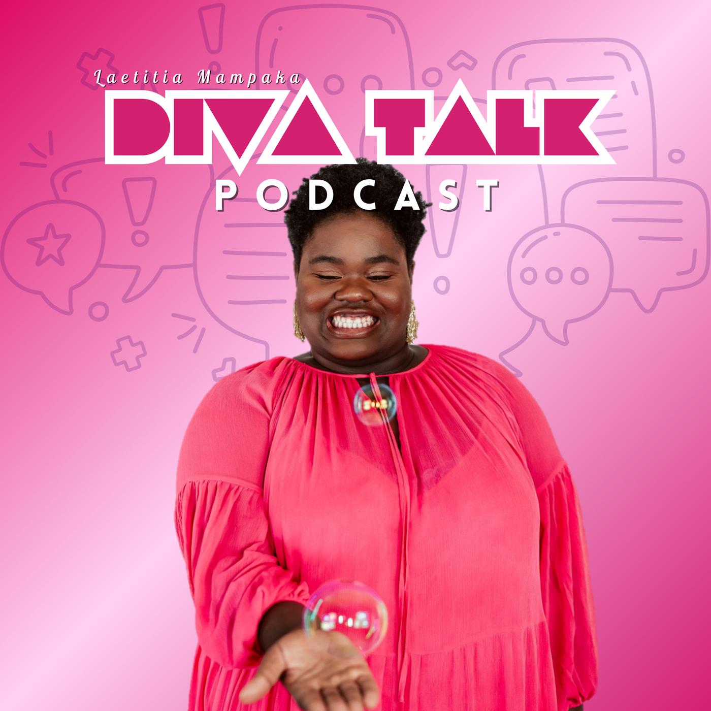 DIVA TALK (podcast) - Laetitia Mampaka | Listen Notes