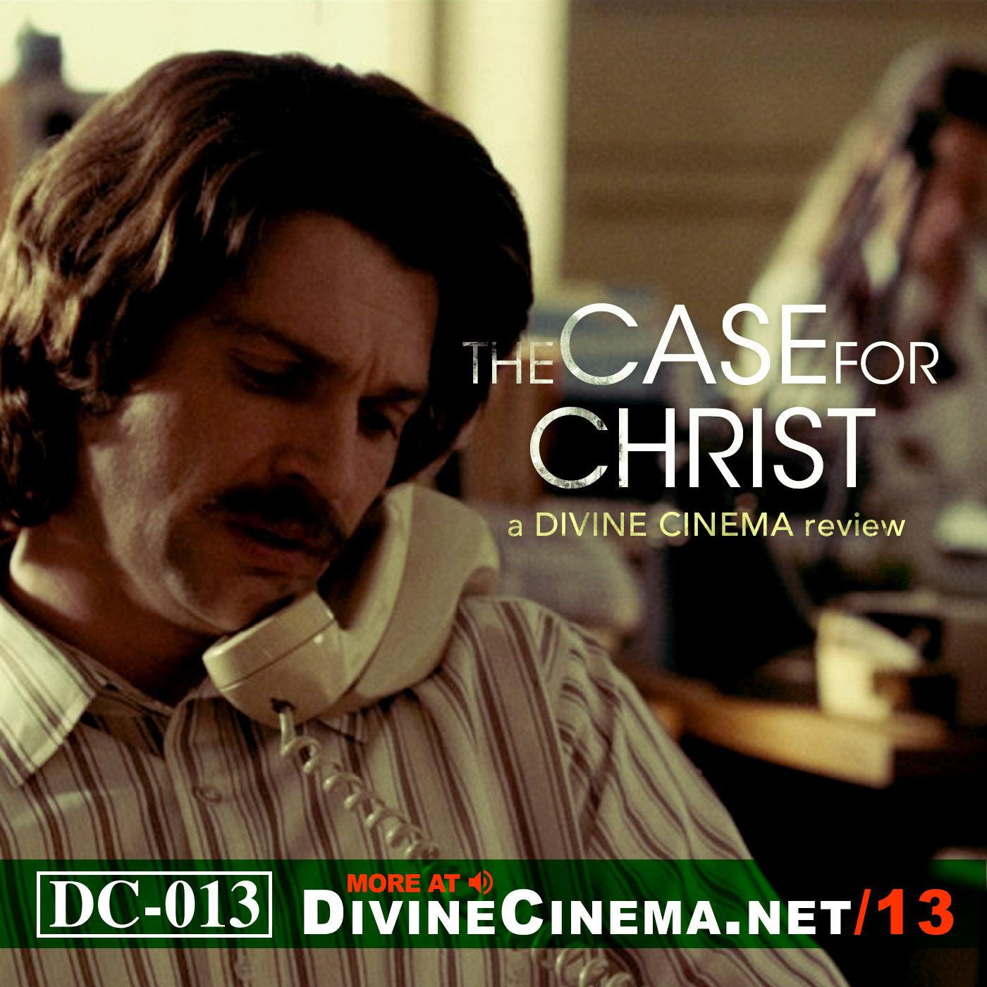 The Case for Christ - 013 - Divine Cinema (podcast) | Listen Notes