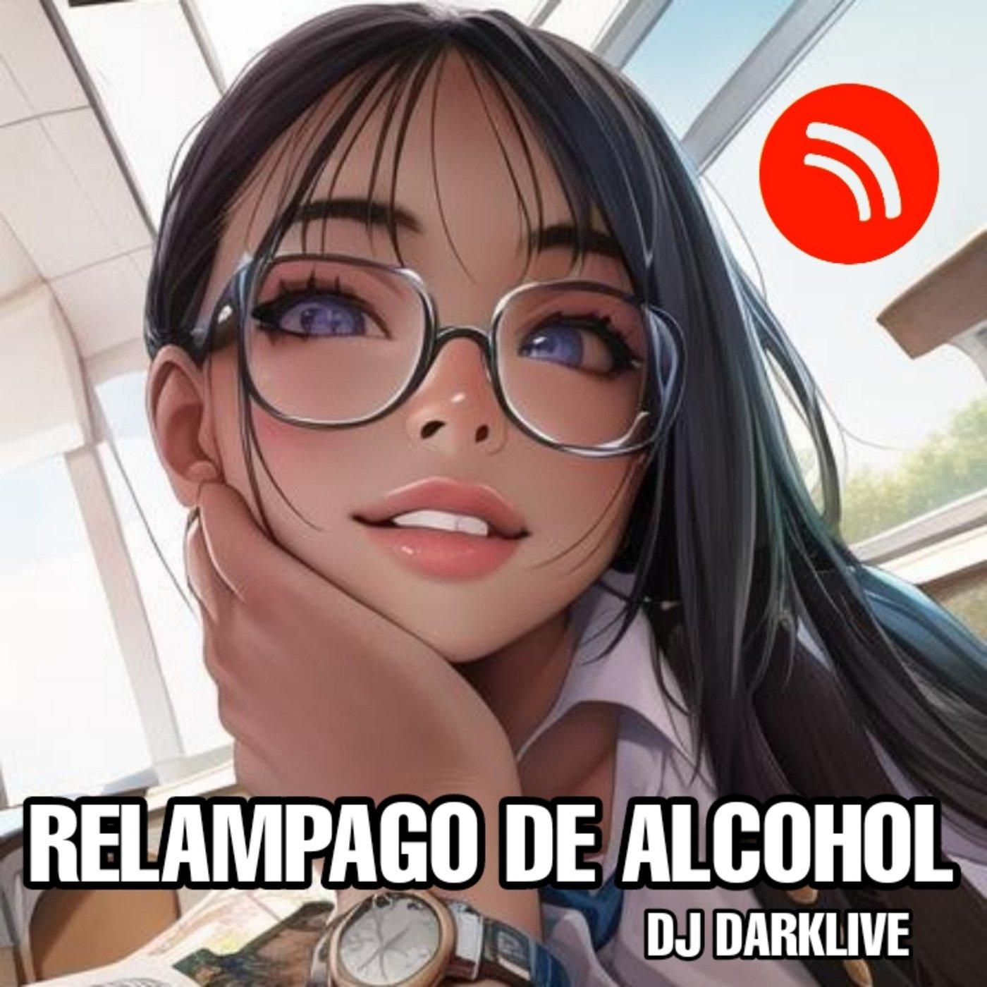 Relámpago de alcohol by Dj Darklive - DJ DARKLIVE - THE MIX (podcast ...