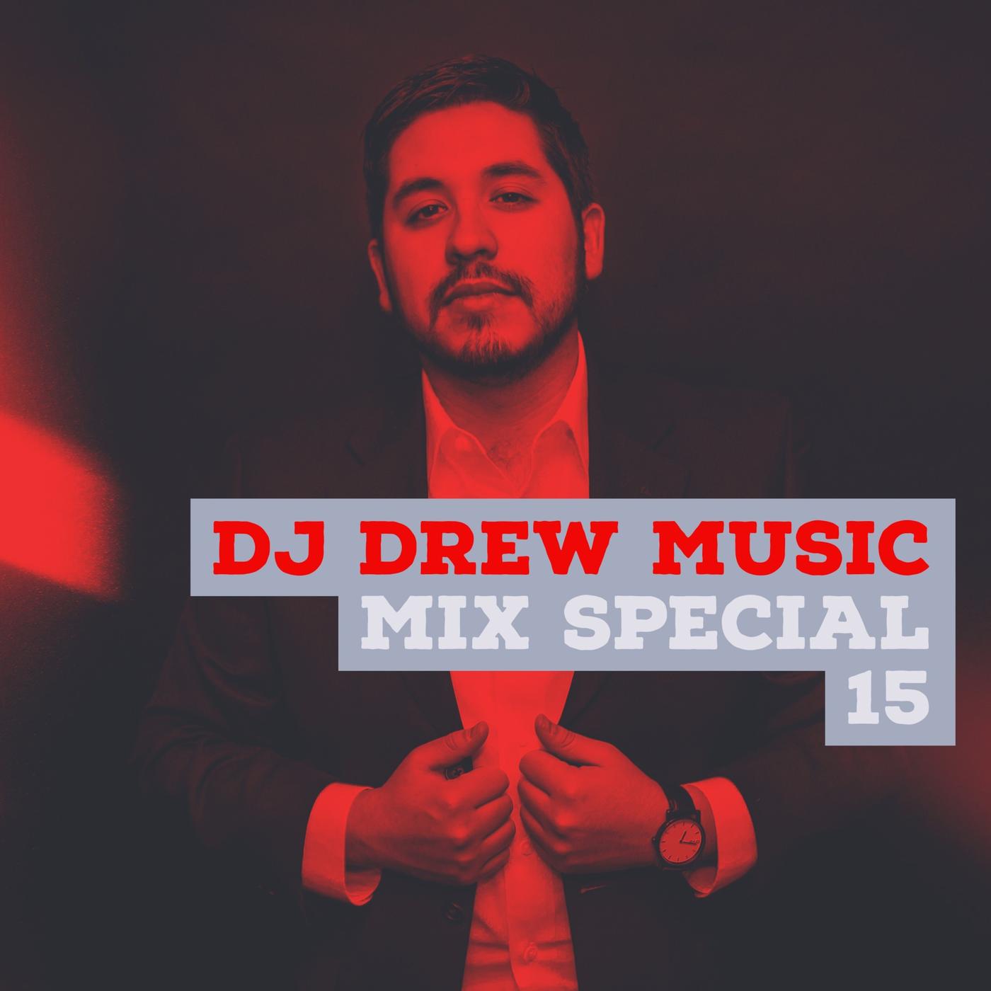 Dj Drew Music Mix Special 12 - Dj Drew Music Podcast | Listen Notes