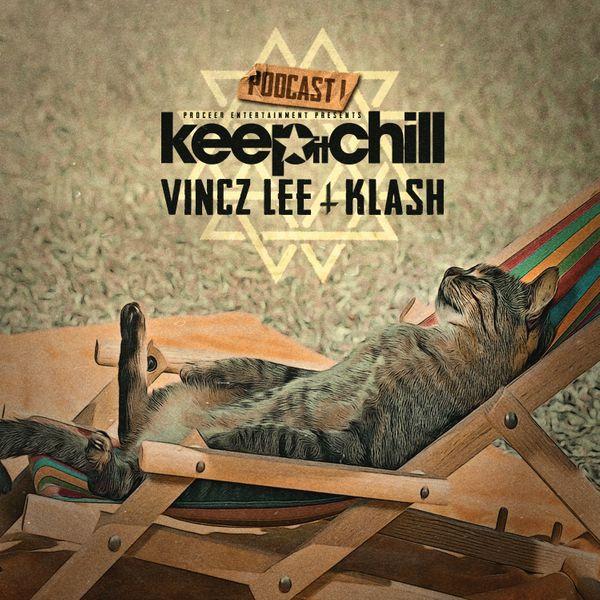 Keep it Chill by Klash & Vincz Lee - Dj Klash Mixtape (podcast ...
