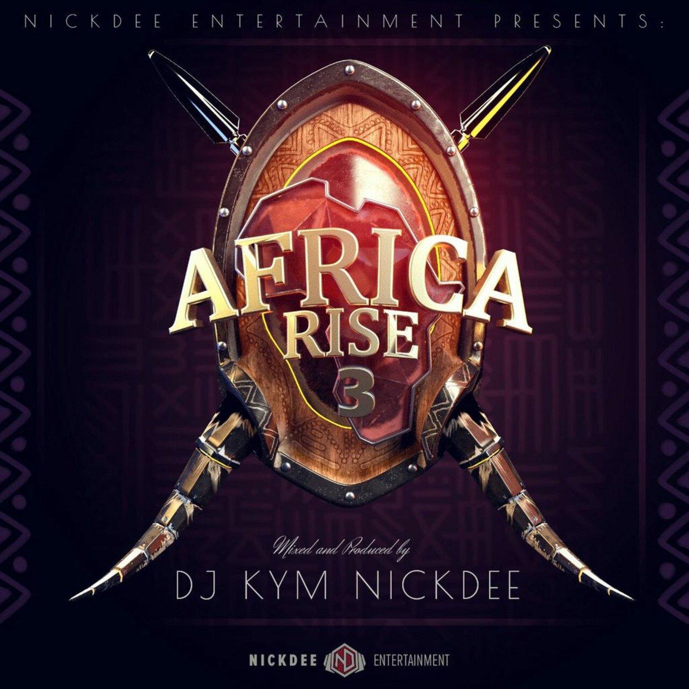Dj Kym NickDee - Africa Rise Vol 3.mp3 - DJ KYM NICKDEE MIXES (podcast ...