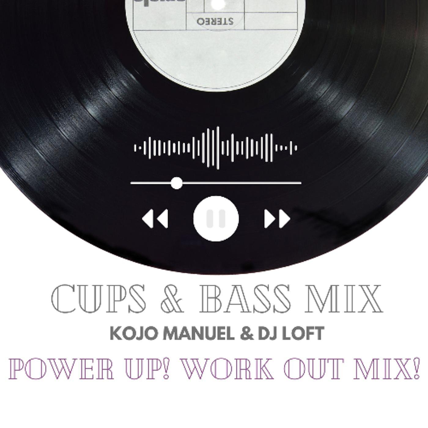 CUPS & BASS MIX WITH KOJO MANUEL & DJ LOFT - No Gree For Anybody! 2024 ...