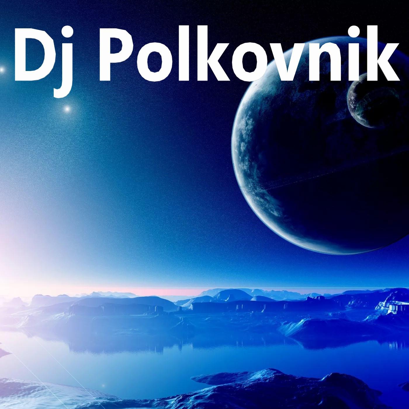 Dj Polkovnik (podcast) - PromoDJ | Listen Notes