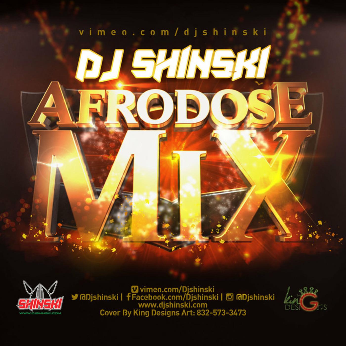 AfroDose Video Mix (Afrobeats) - DJ Shinski Mixes (podcast) | Listen Notes