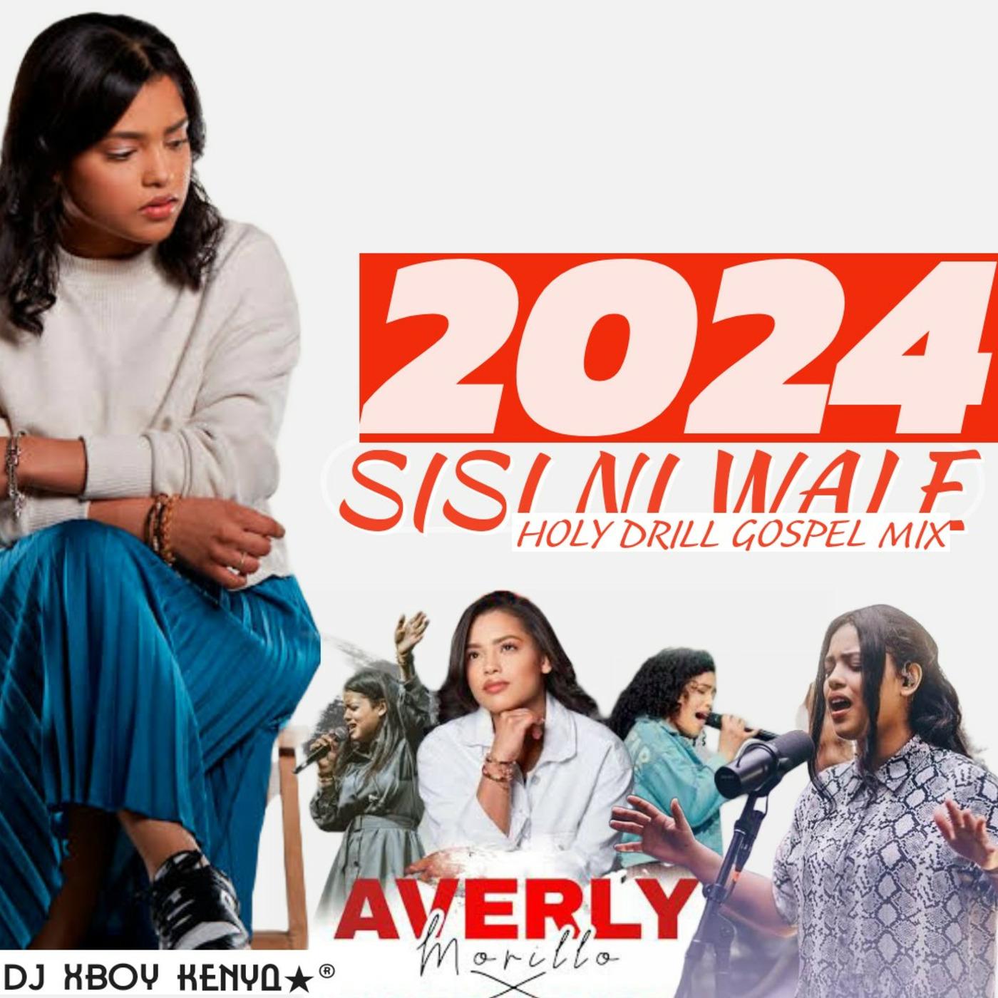 SISI NI WALE 2024 HOLY DRILL GOSPEL MIX DJ XBOY 254 FT PHINA, HOLY ...