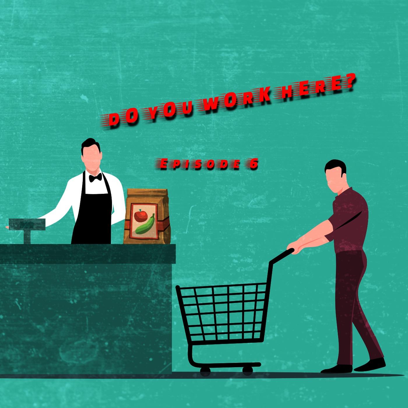Silence The Poor Ep.6 pt.2 - Do You Work Here? (podcast) | Listen Notes
