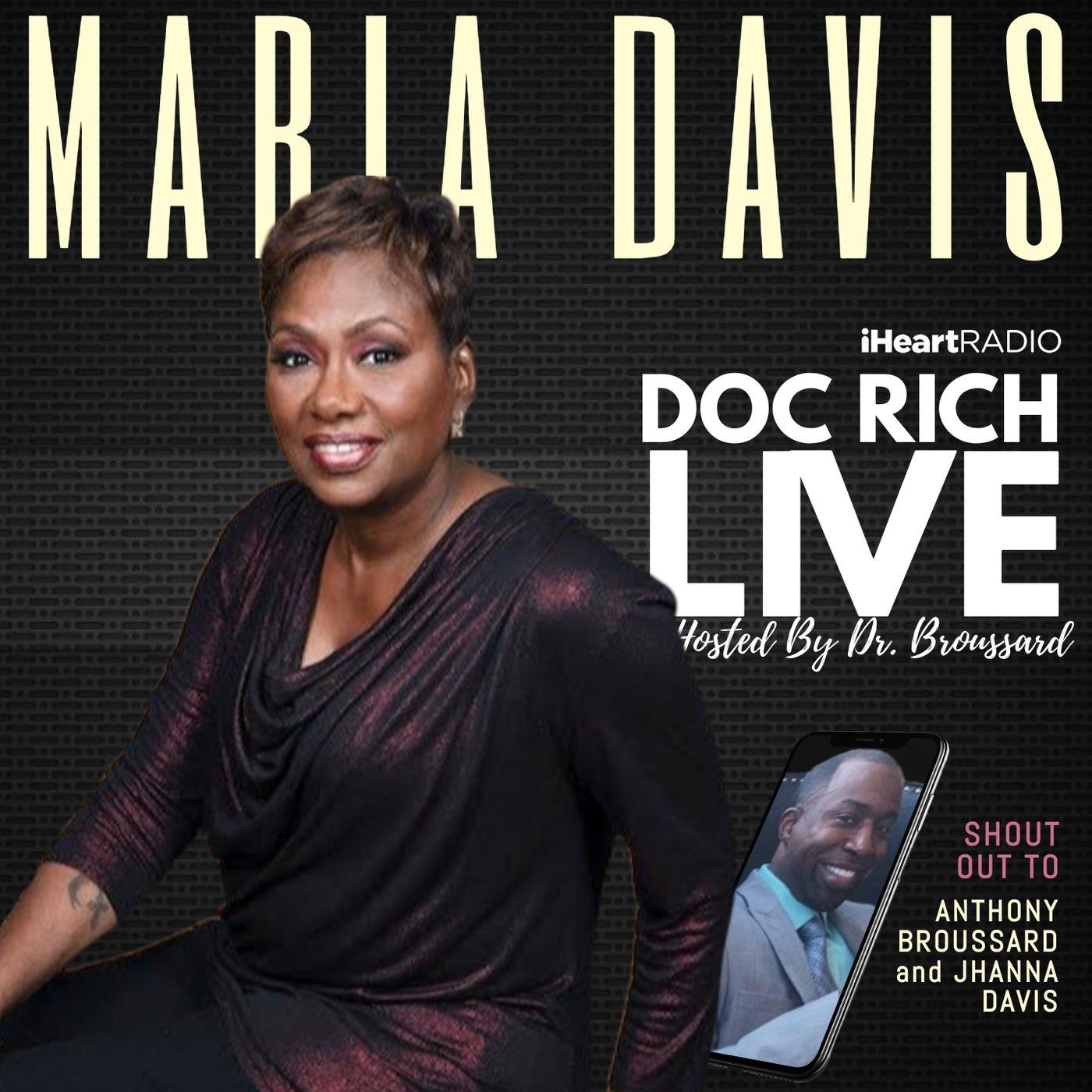 DOC RICH LIVE, HOSTED BY DR. RICHARD BROUSSARD (GUEST: MARIA DAVIS ...