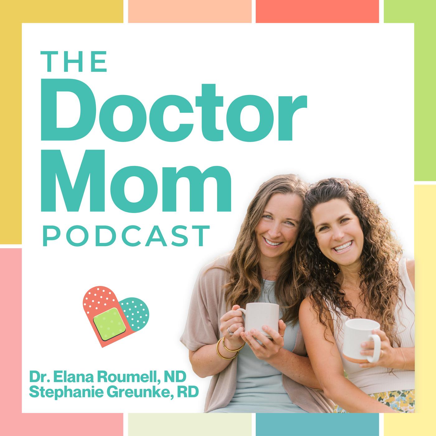 "Doctor Mom" Podcast | Practical Tips to Be a Proactive Parent | Listen ...