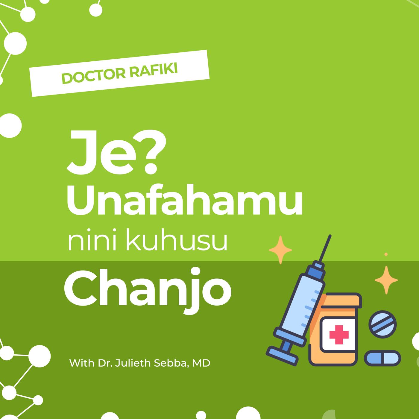 JE? UNAFAHAMU NINI KUHUSU CHANJO - Doctor Rafiki Afrika (podcast ...