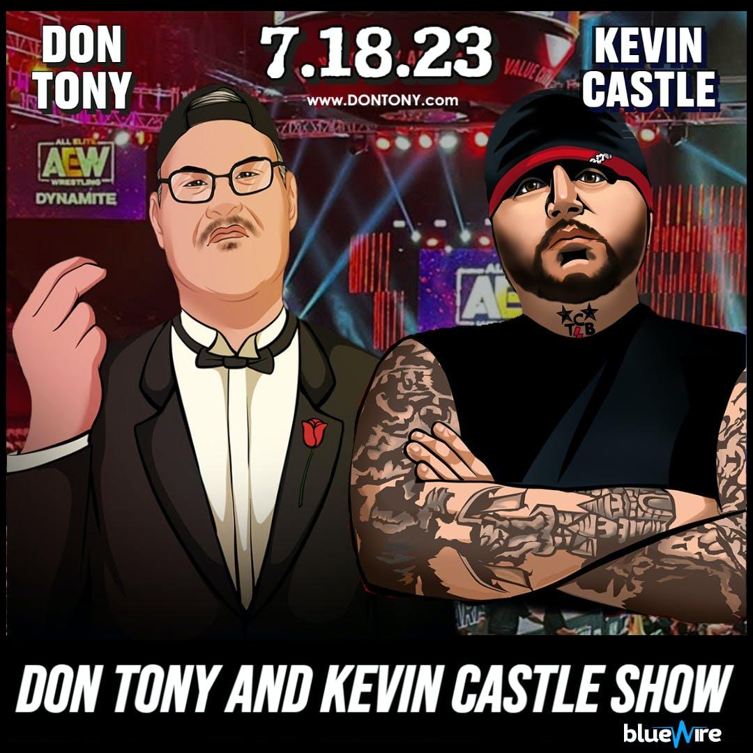 Don Tony And Kevin Castle Show 7/18/23 (Special 'Elite' Episode ...