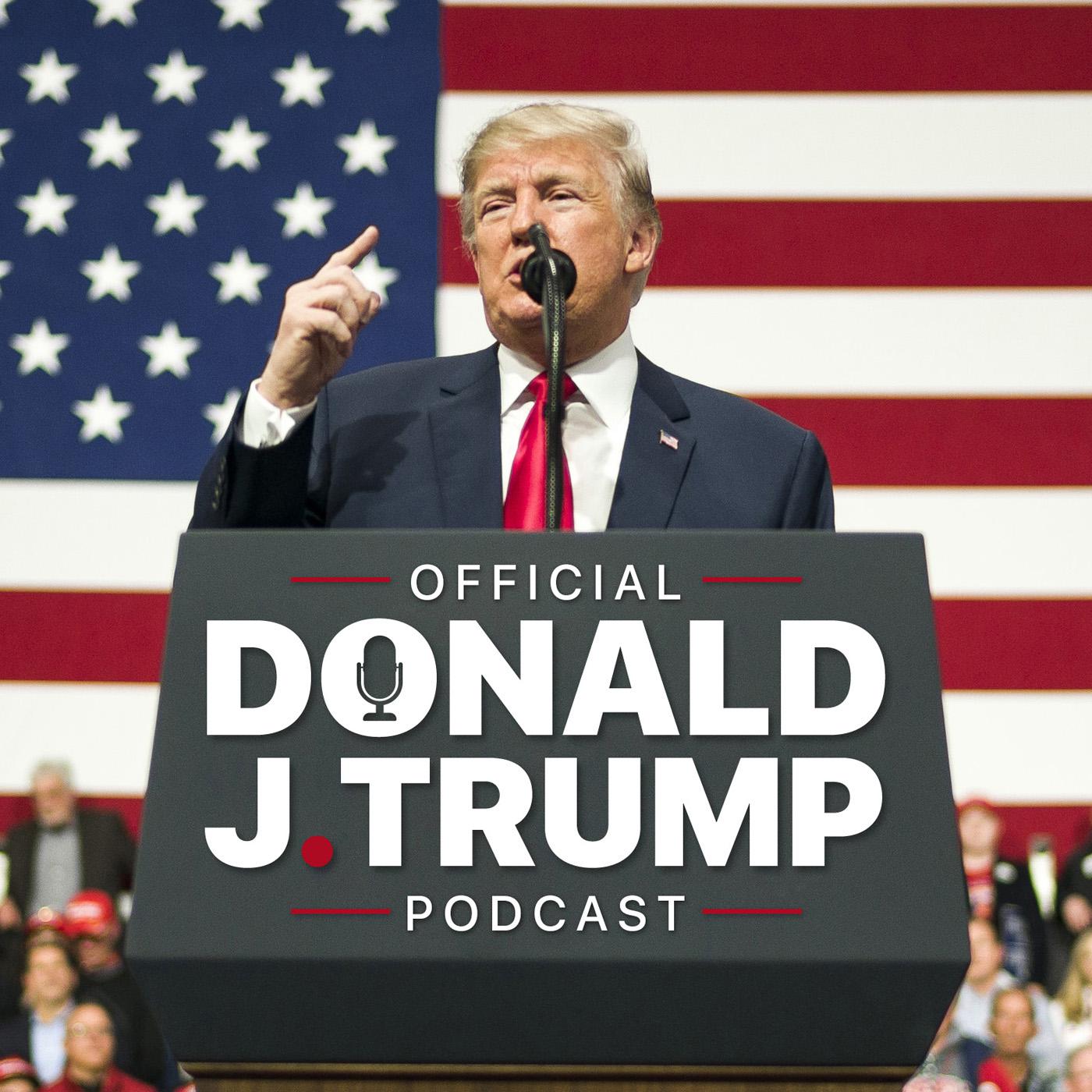 Donald J Trump Podcast - Trump For President | Listen Notes