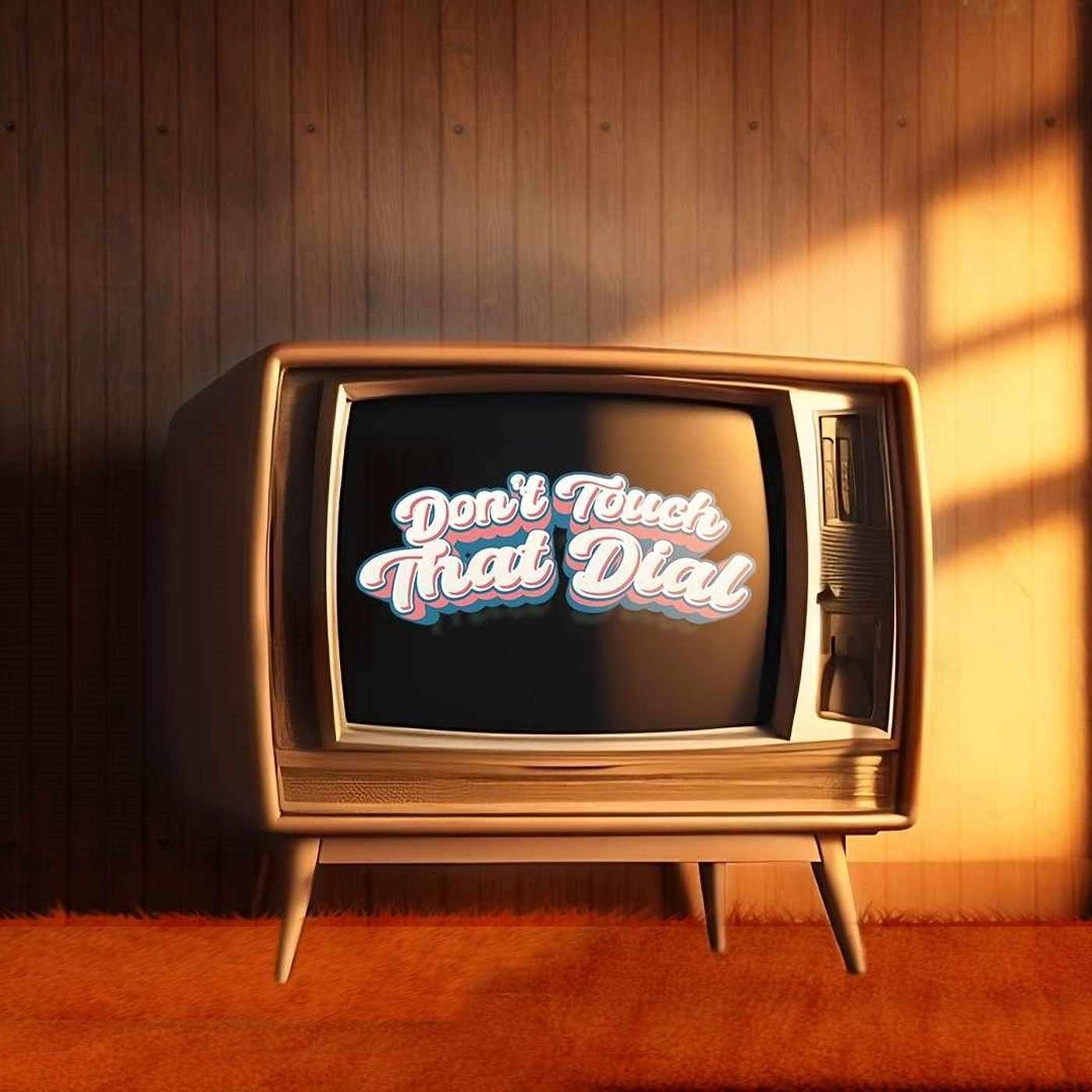 Classic TV Dads - Don't Touch That Dial (podcast) | Listen Notes