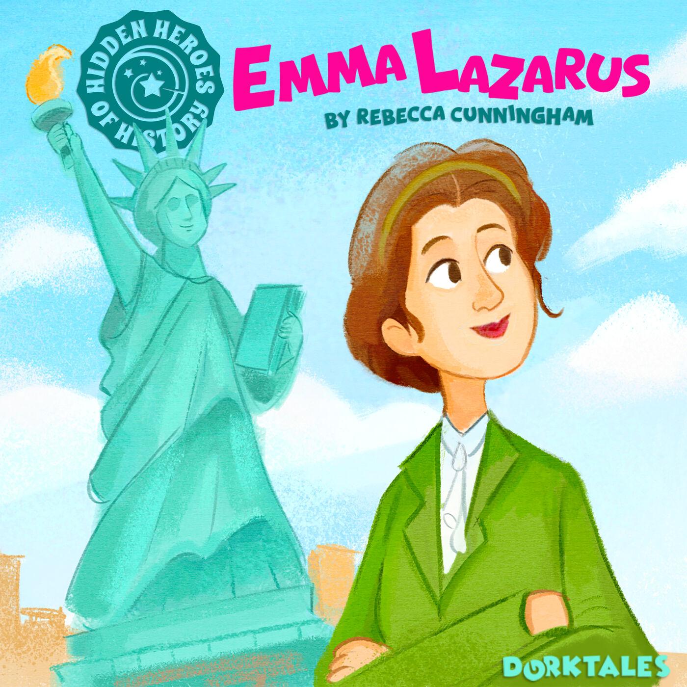 Emma Lazarus, Hidden Hero of History - Dorktales Storytime (podcast ...