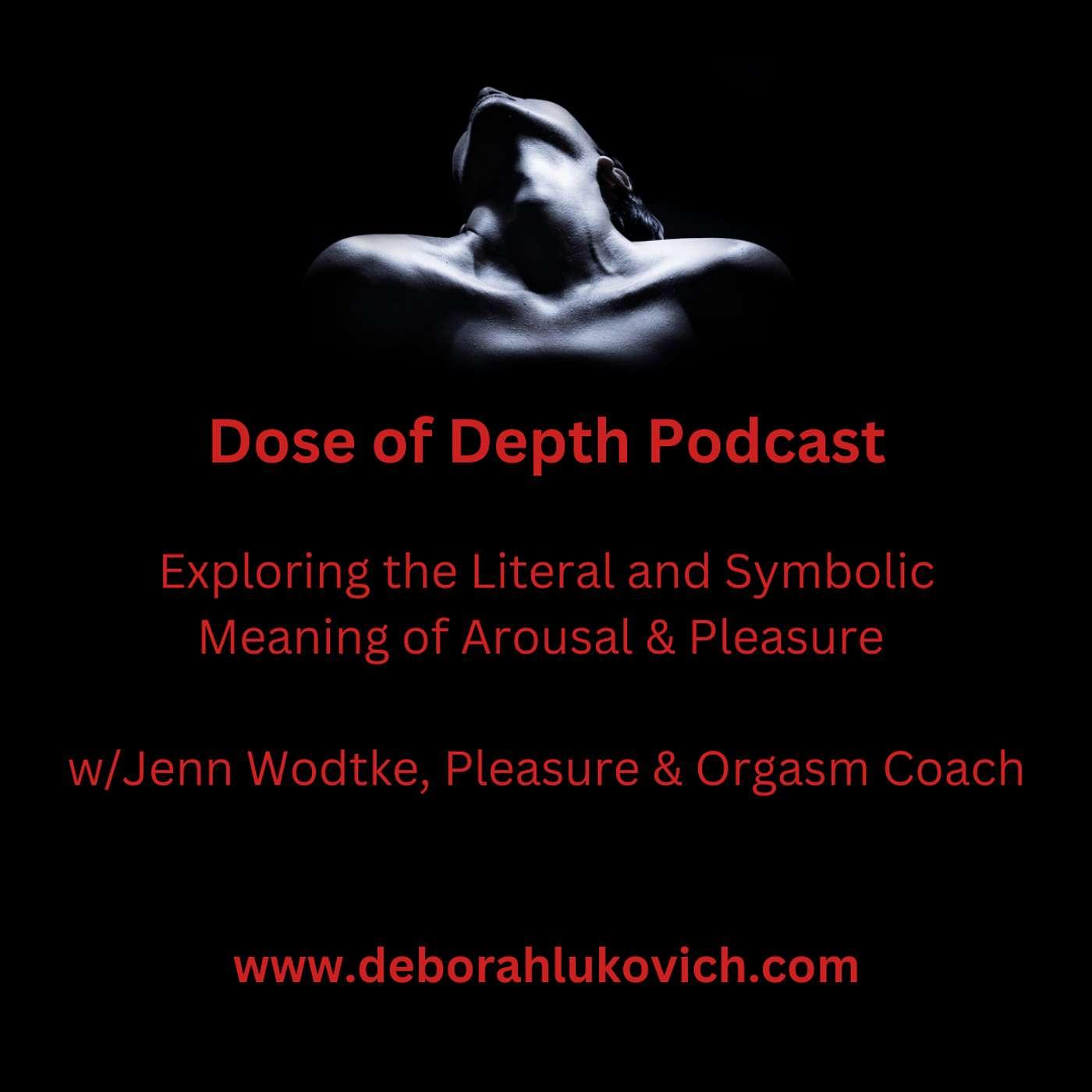 Pleasure & Arousal: The Literal and Symbolic w/Jenn Wodtke, Pleasure ...
