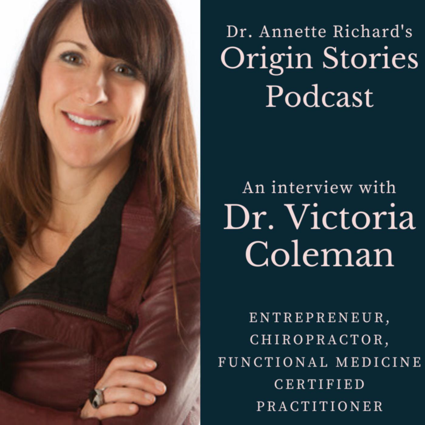Dr. Victoria Coleman - Dr. Annette Richard's Origin Stories Podcast #3 ...