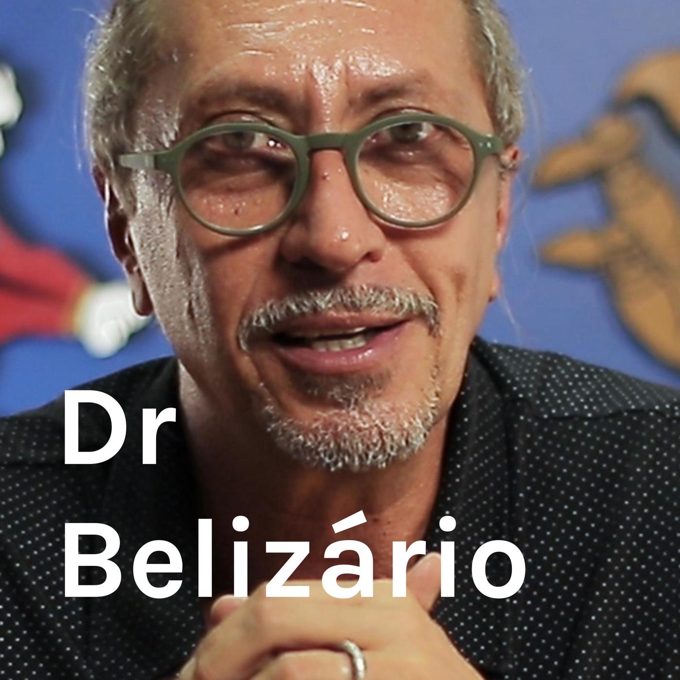Dr Belizário (podcast) - Doutor Belizário | Listen Notes