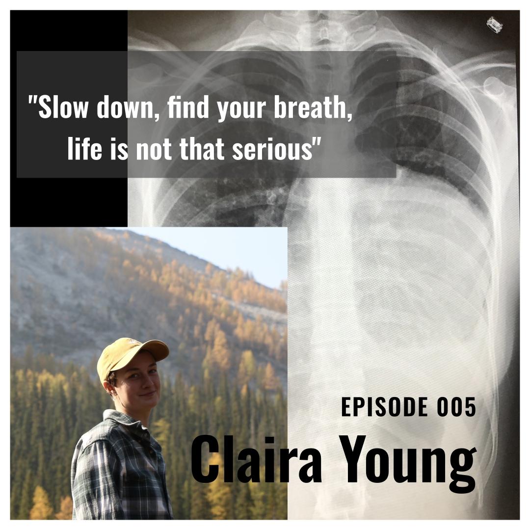 Ep. 005 | Claira Young: Road to recovery after life saving surgery and ...