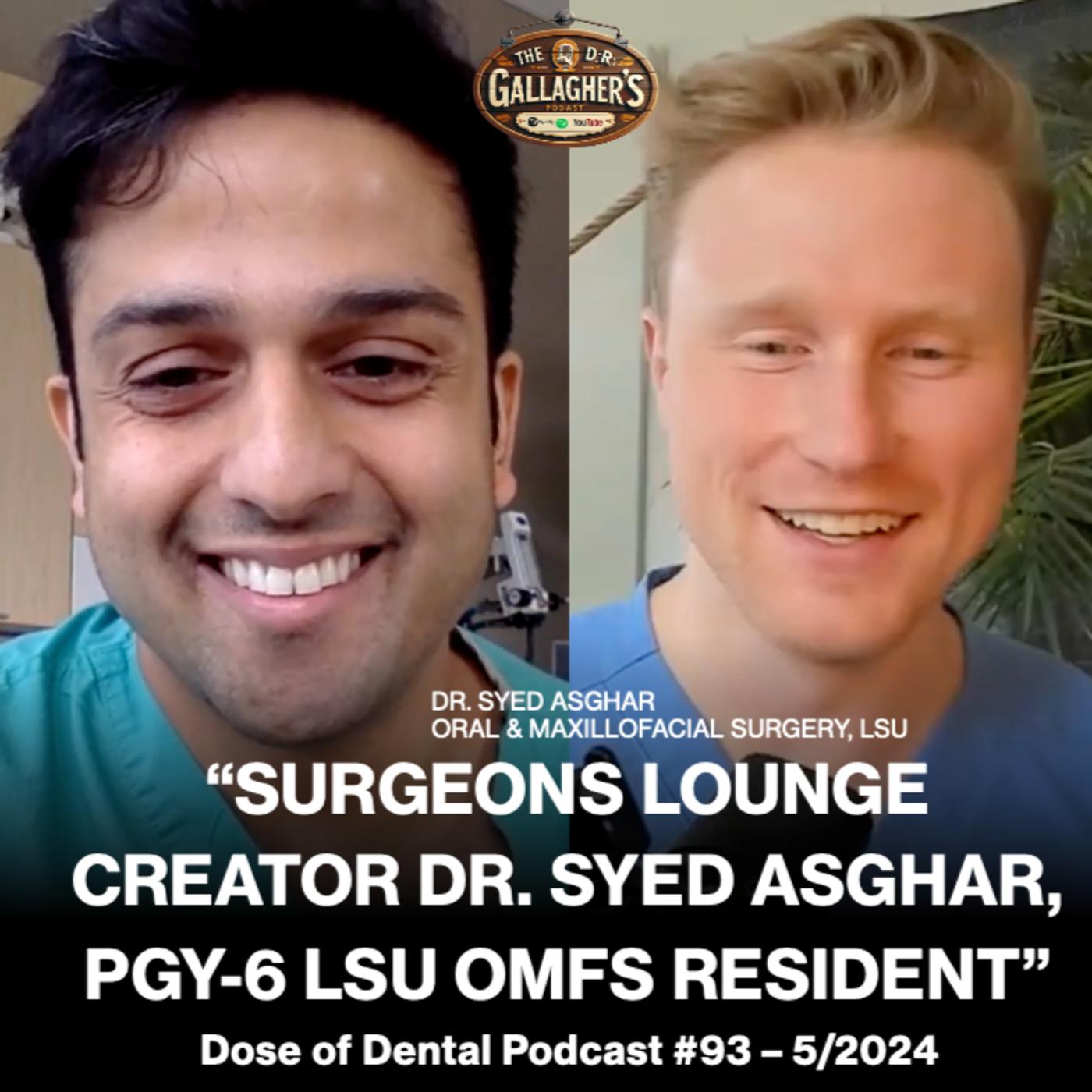 Surgeons Lounge Creator & LSU Oral Surgery Resident Dr. Syed Asghar ...