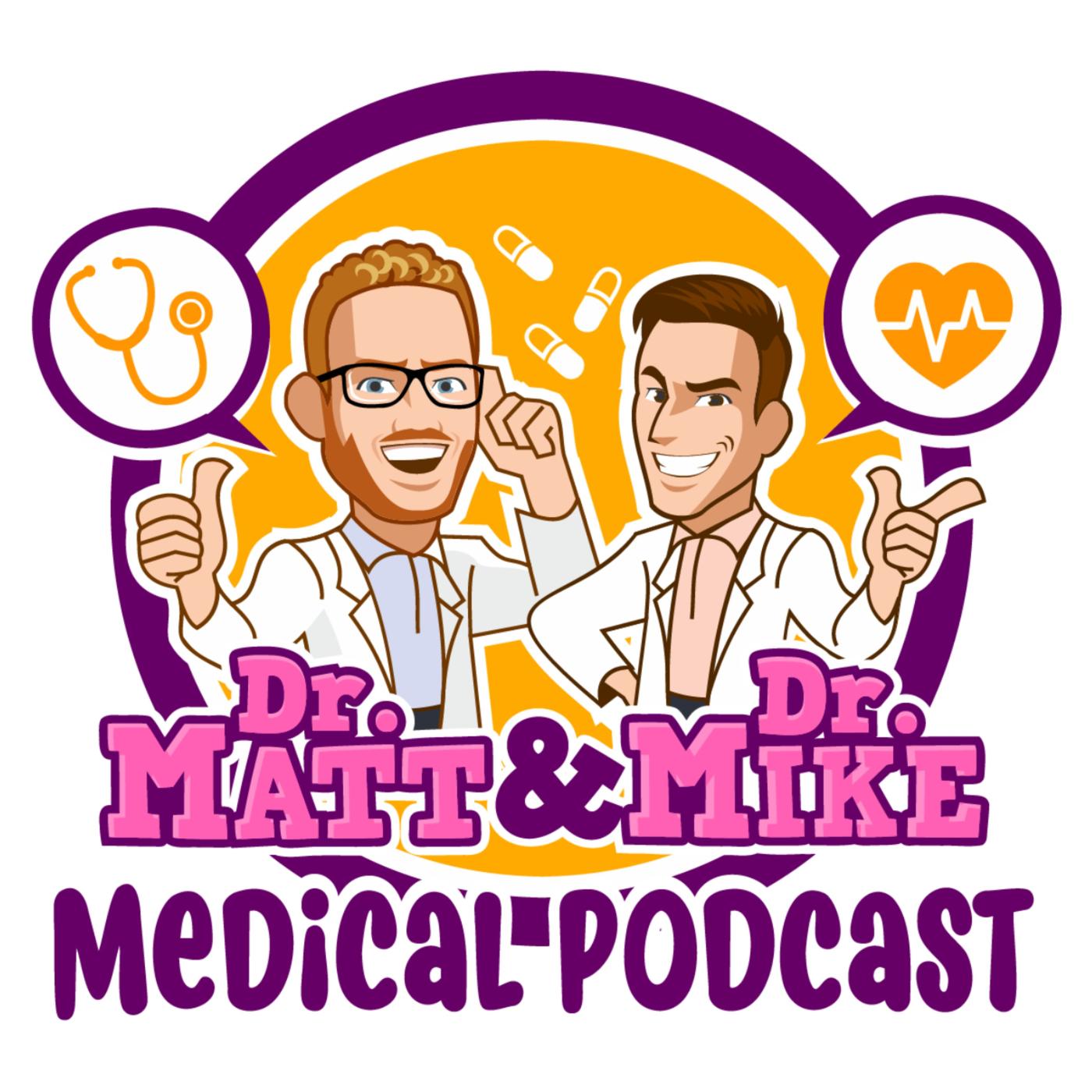 Dr. Matt and Dr. Mike's Medical Podcast - Dr Mike Todorovic | Listen Notes
