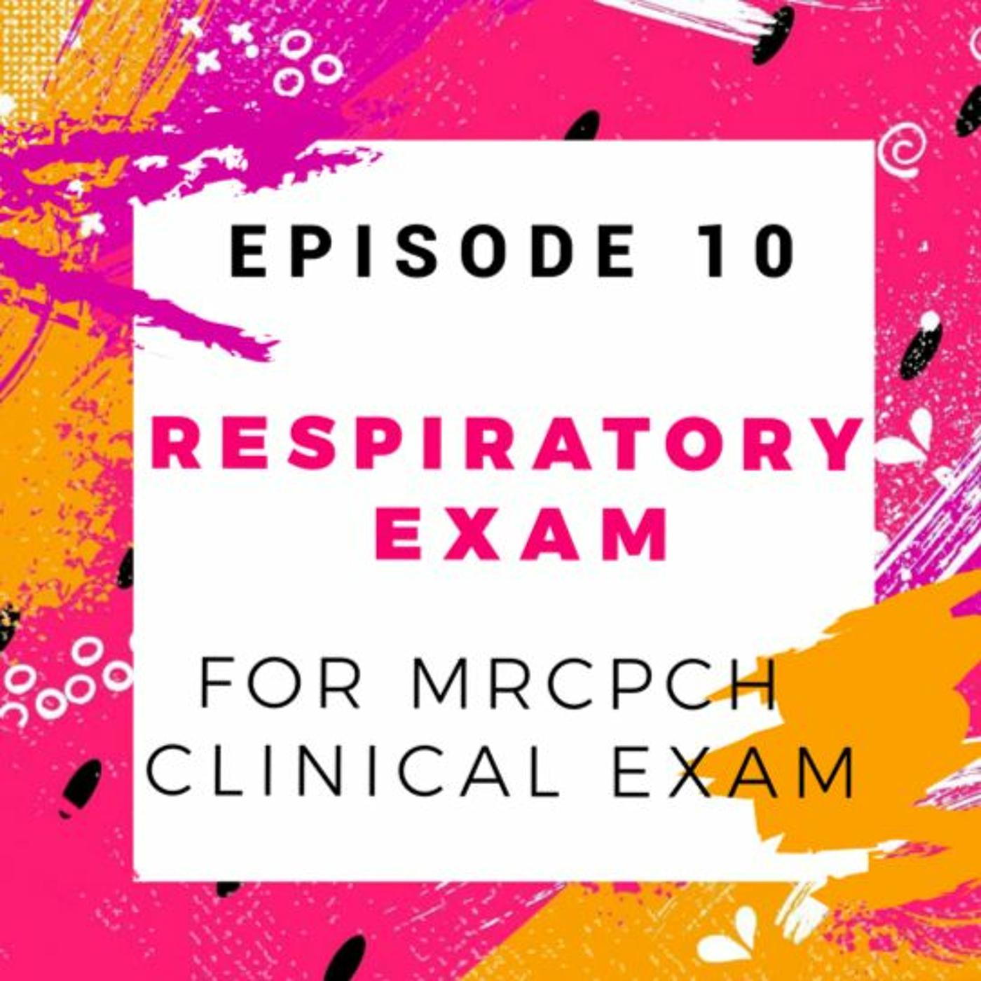 Respiratory Examination for the MRCPCH Clinical Exam | Listen Notes