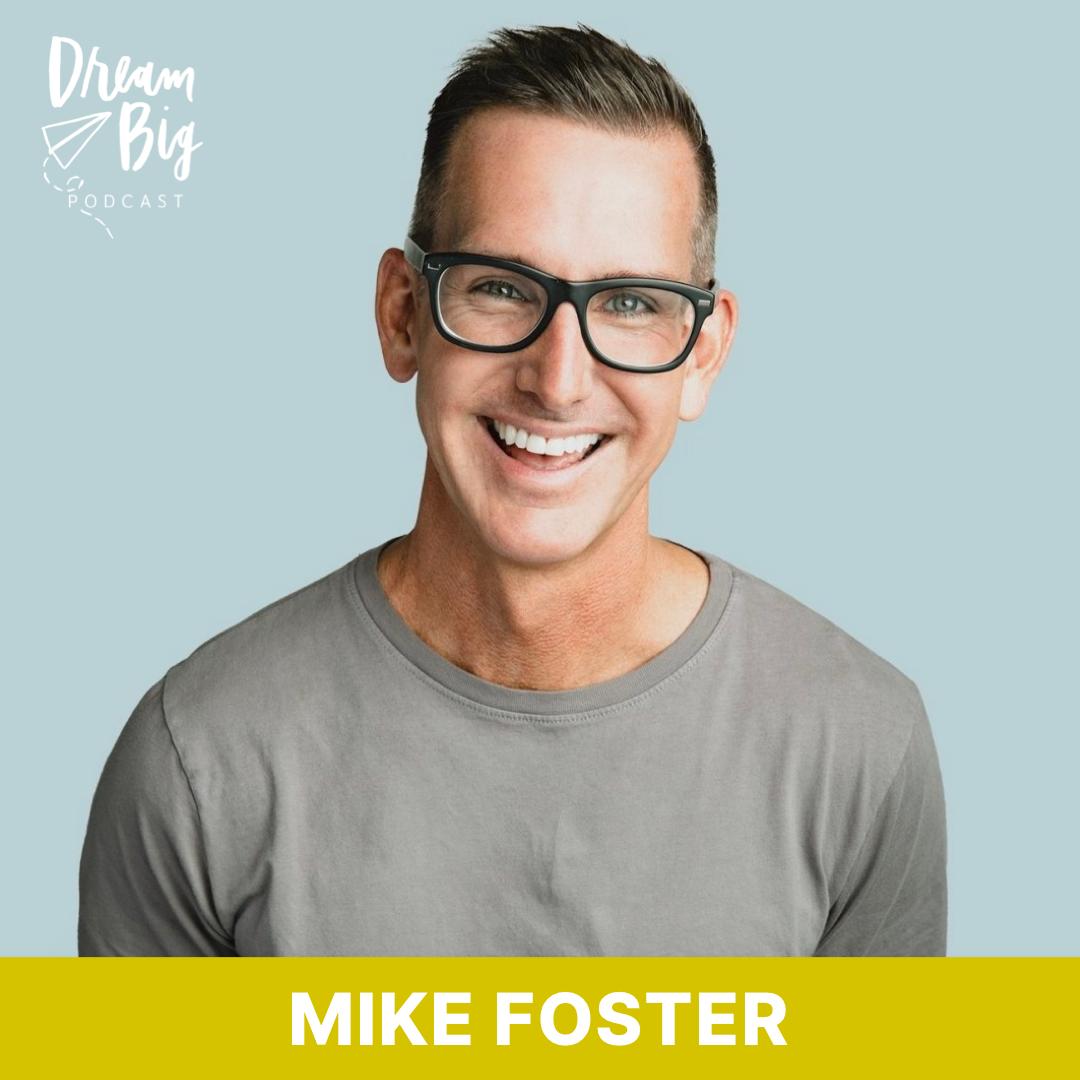 Exploring Primal Questions with Mike Foster - Dream Big Podcast with ...