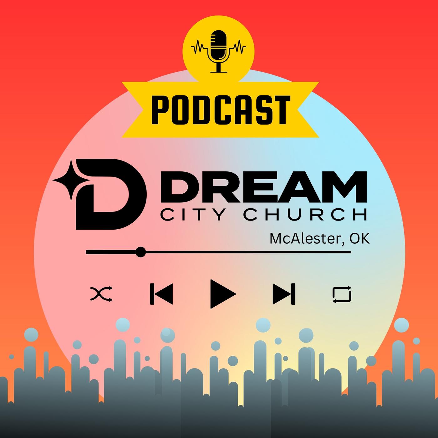 Dream City Church (McAlester, OK) (podcast) - Dream City Church ...