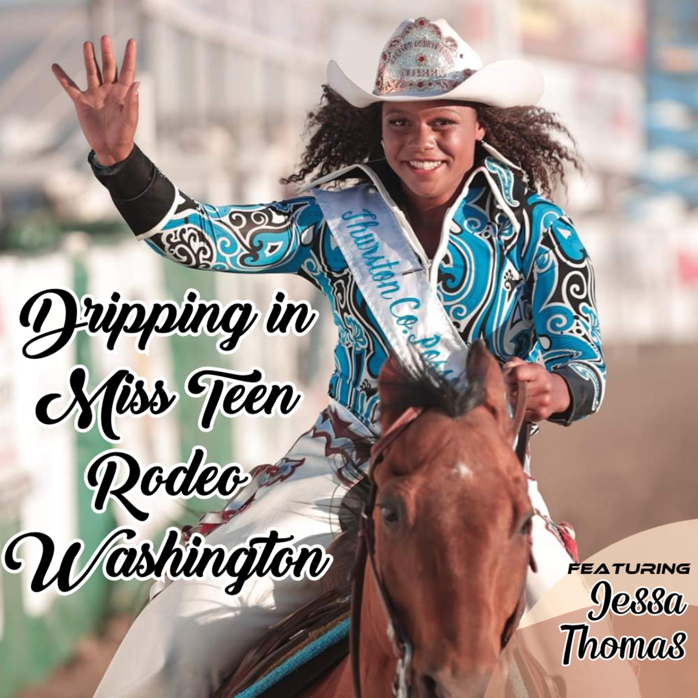 Dripping in Miss Teen Rodeo Washington featuring Jessa Thomas | Listen ...