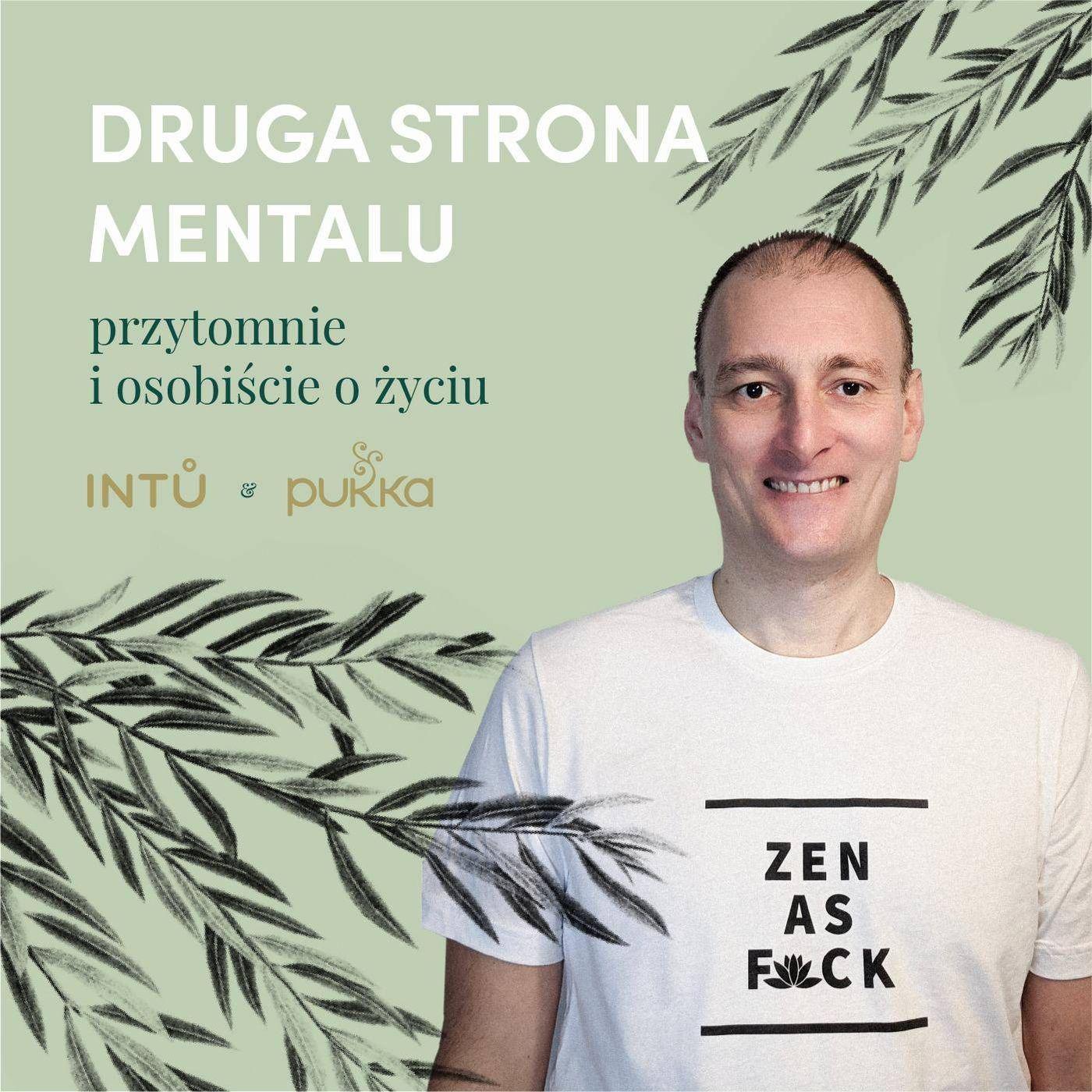 Druga strona mentalu (podcast) - Michał Niewęgłowski | Listen Notes