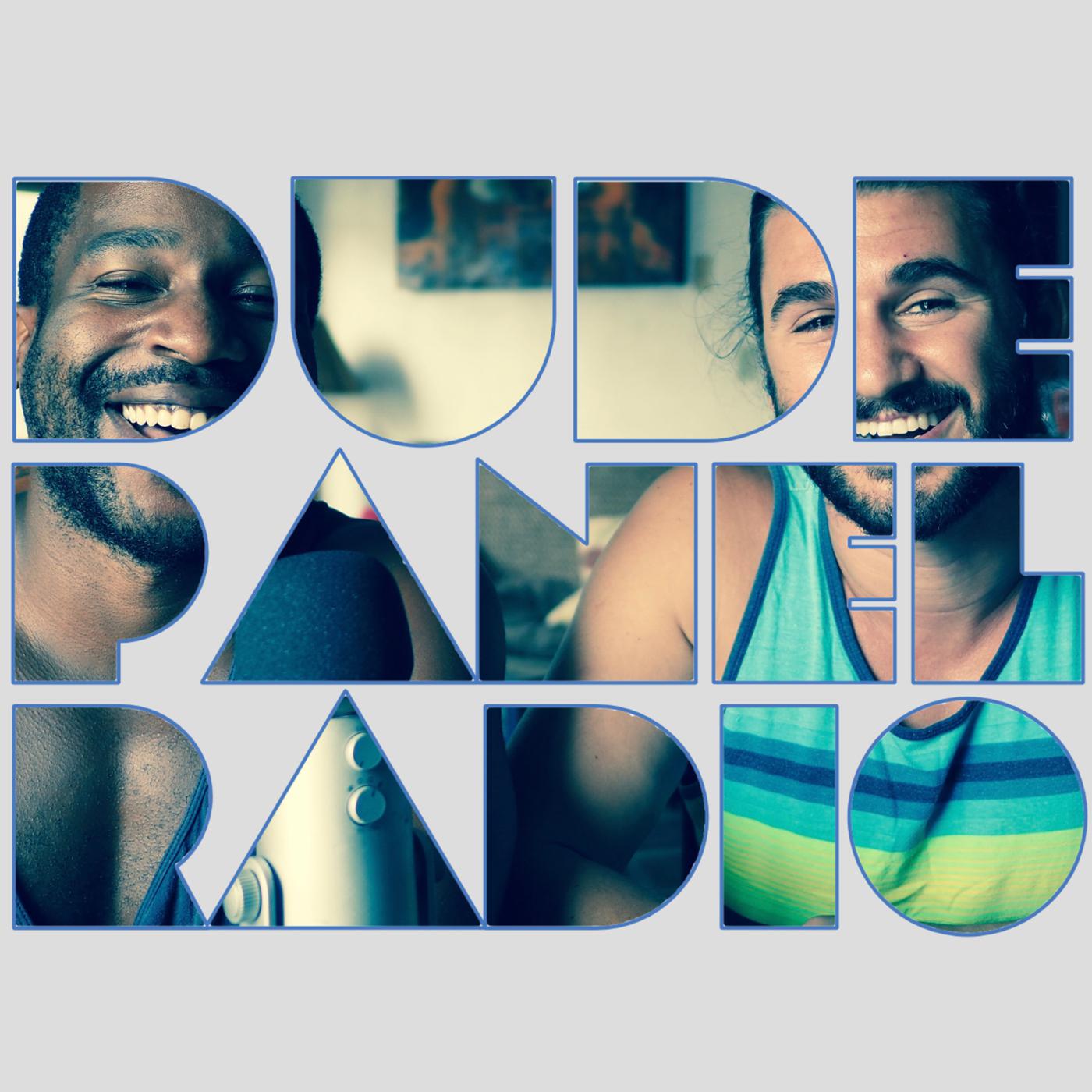 Dude Panel (podcast) - Dude Panel | Listen Notes