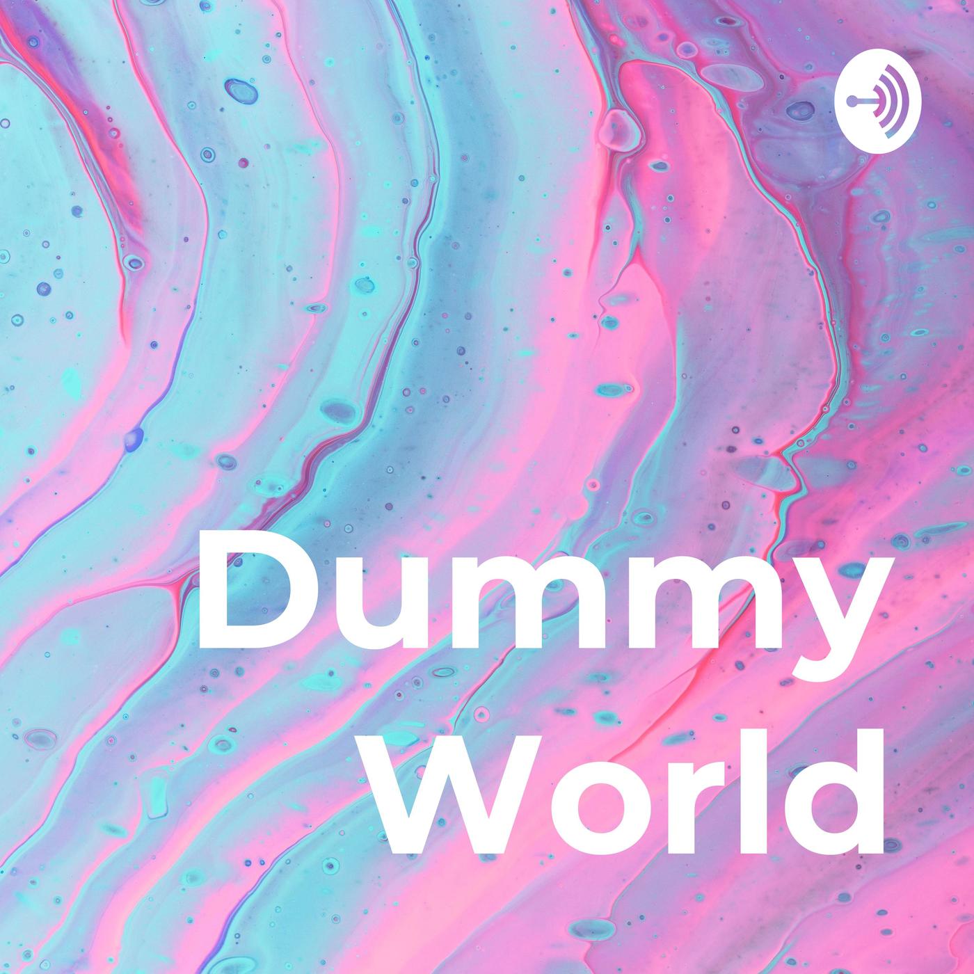 Dummy World (podcast) - Jessie Marciano | Listen Notes