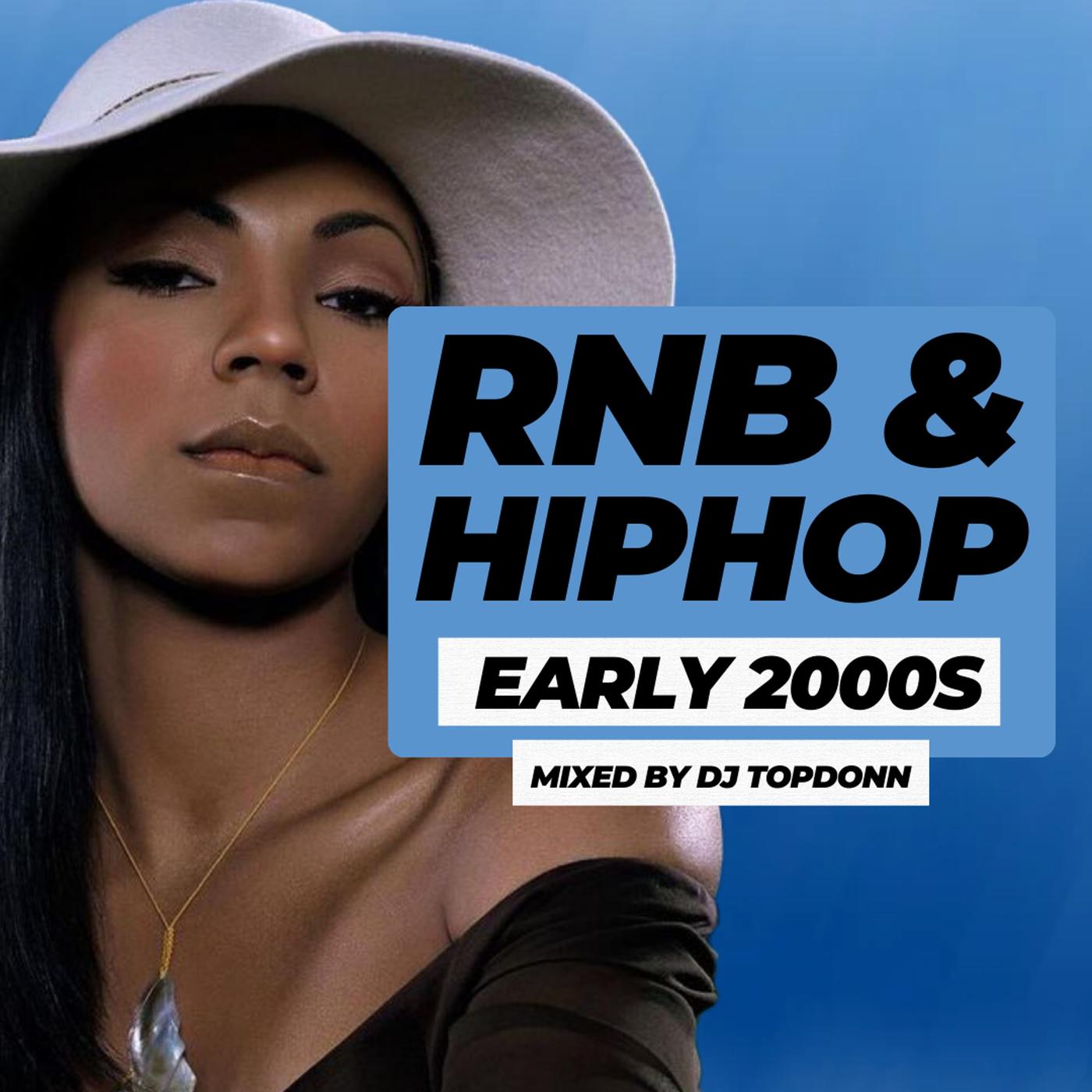 Early 2000s RNB (podcast) - DJ TopDonn | Listen Notes